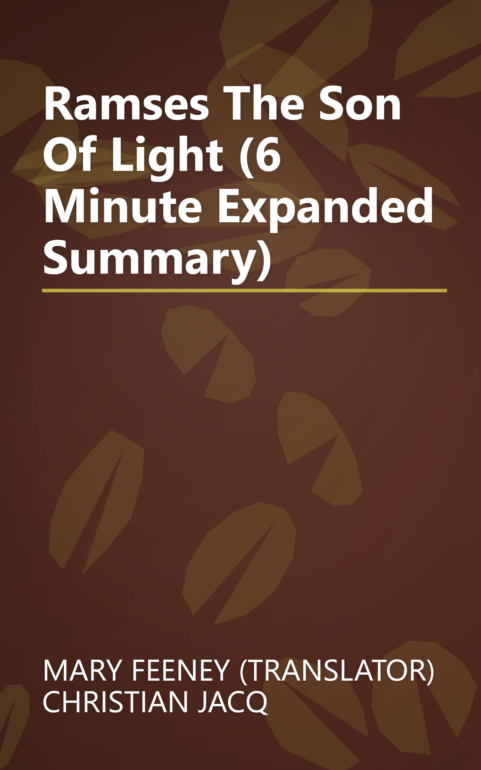 Ramses  The Son Of Light (6 Minute   Expanded Summary) book cover
