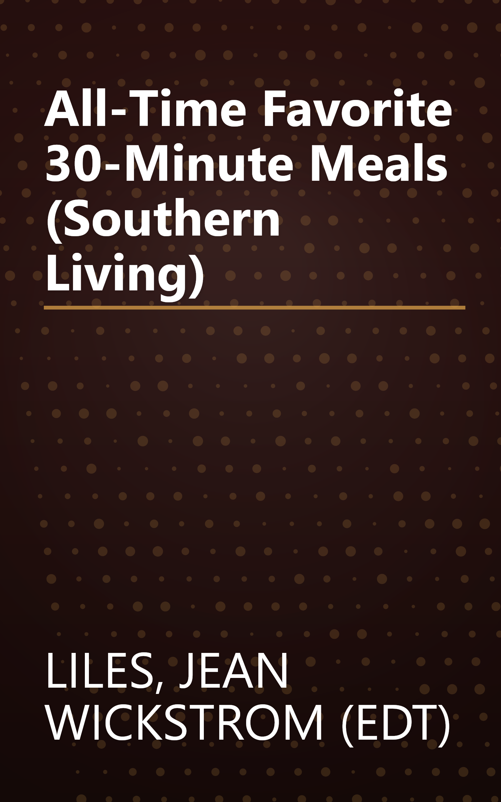 All-Time Favorite 30-Minute Meals (Southern Living) book cover