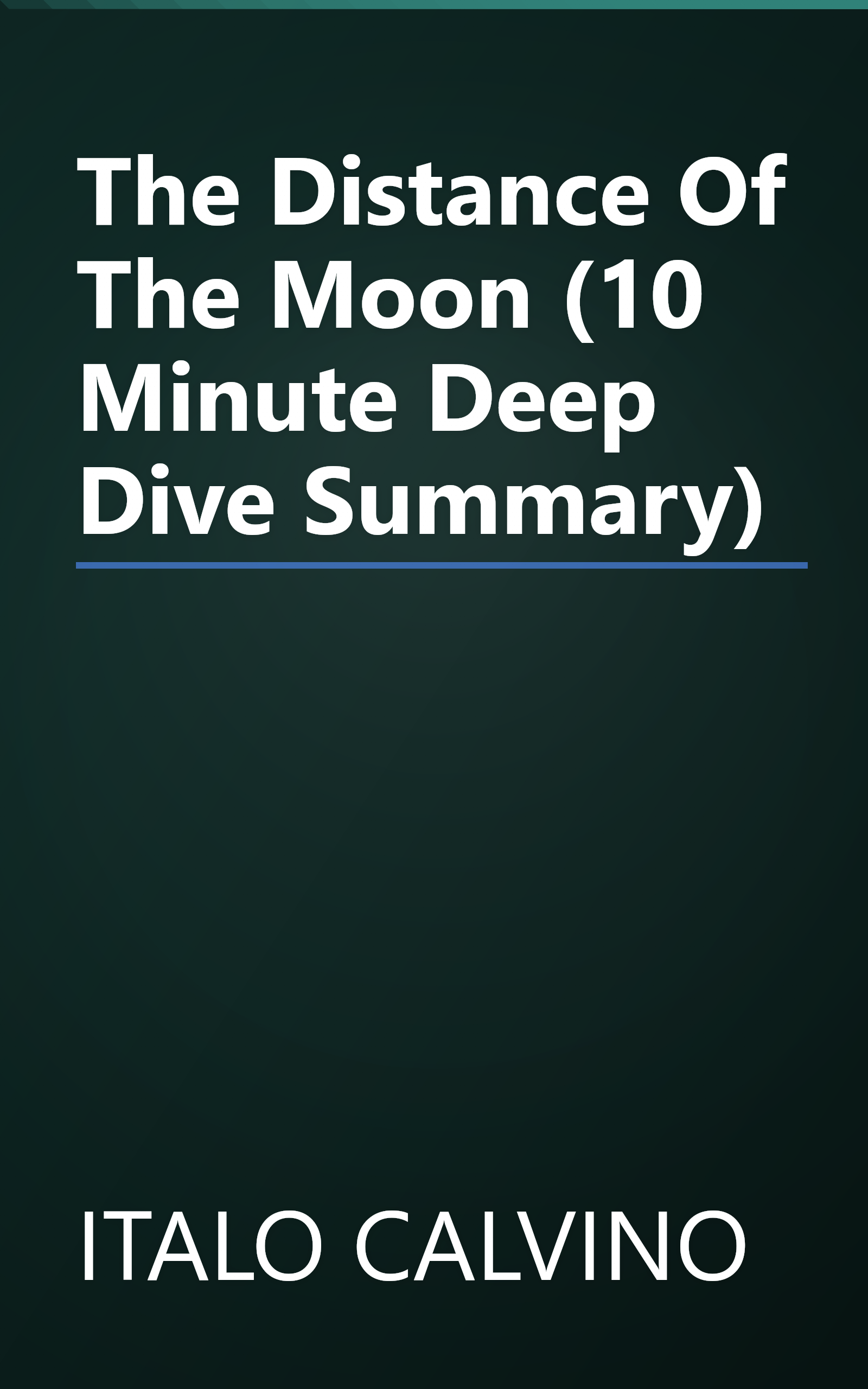 The Distance Of The Moon (10 Minute   Deep Dive Summary) book cover