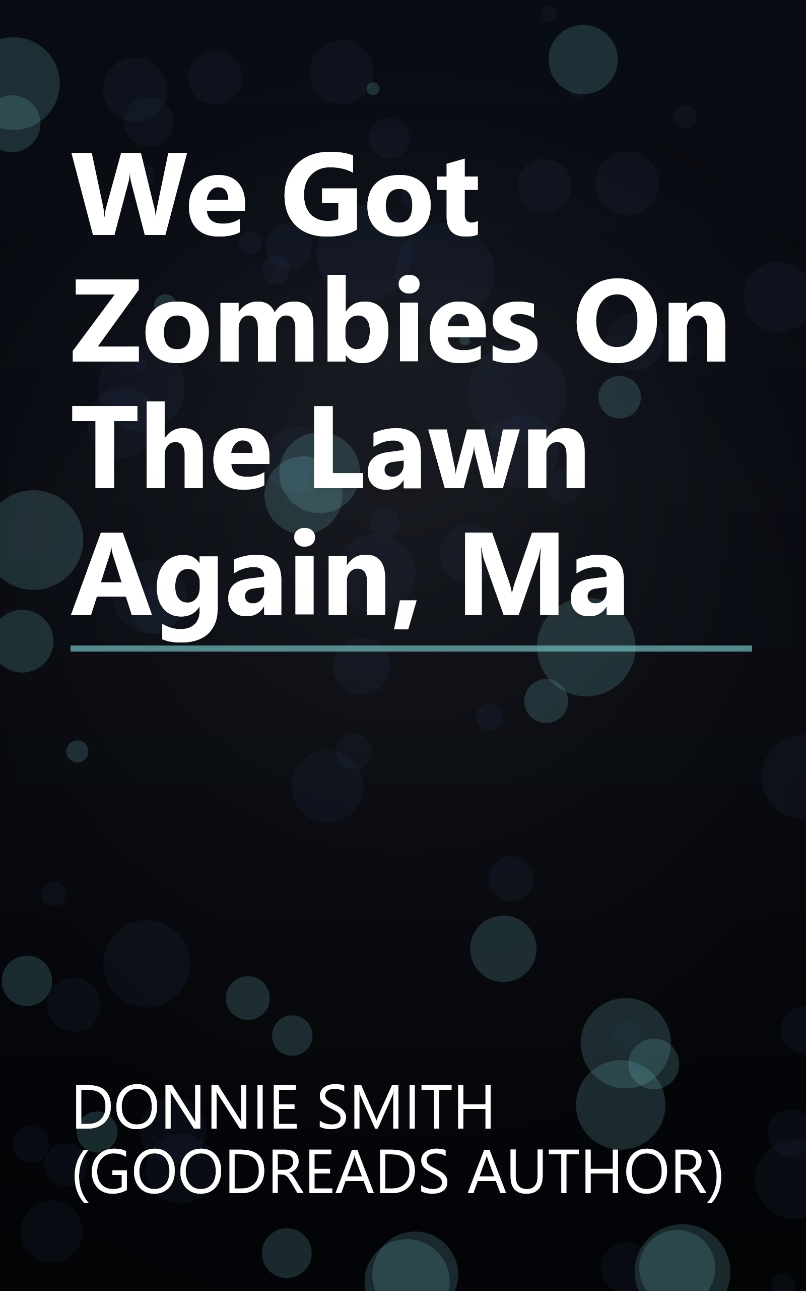 We Got Zombies On The Lawn Again, Ma book cover
