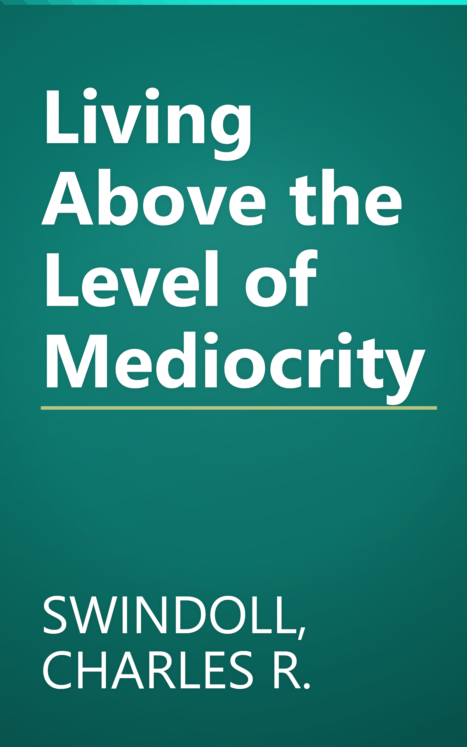 Living Above the Level of Mediocrity book cover