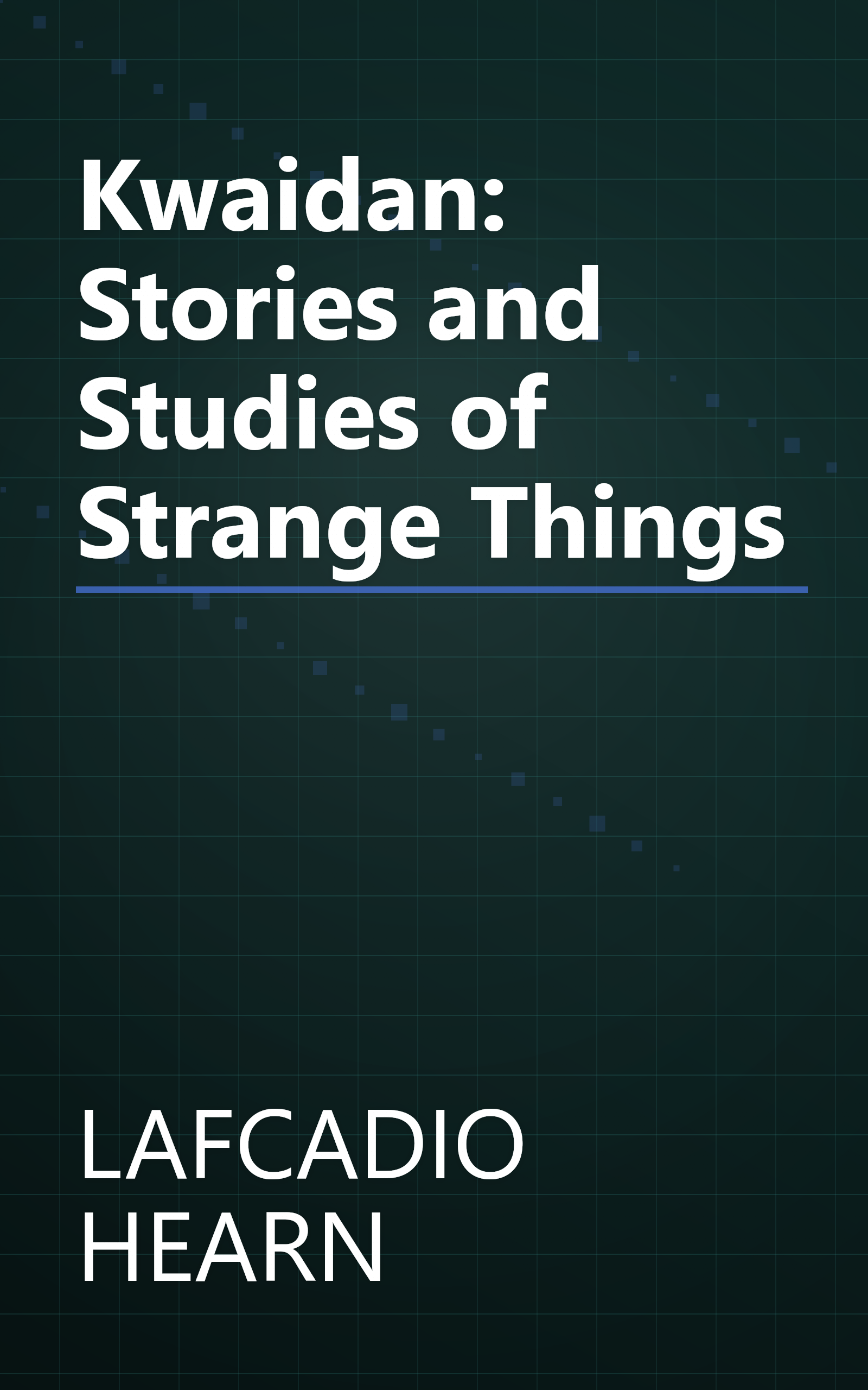 Kwaidan: Stories and Studies of Strange Things book cover
