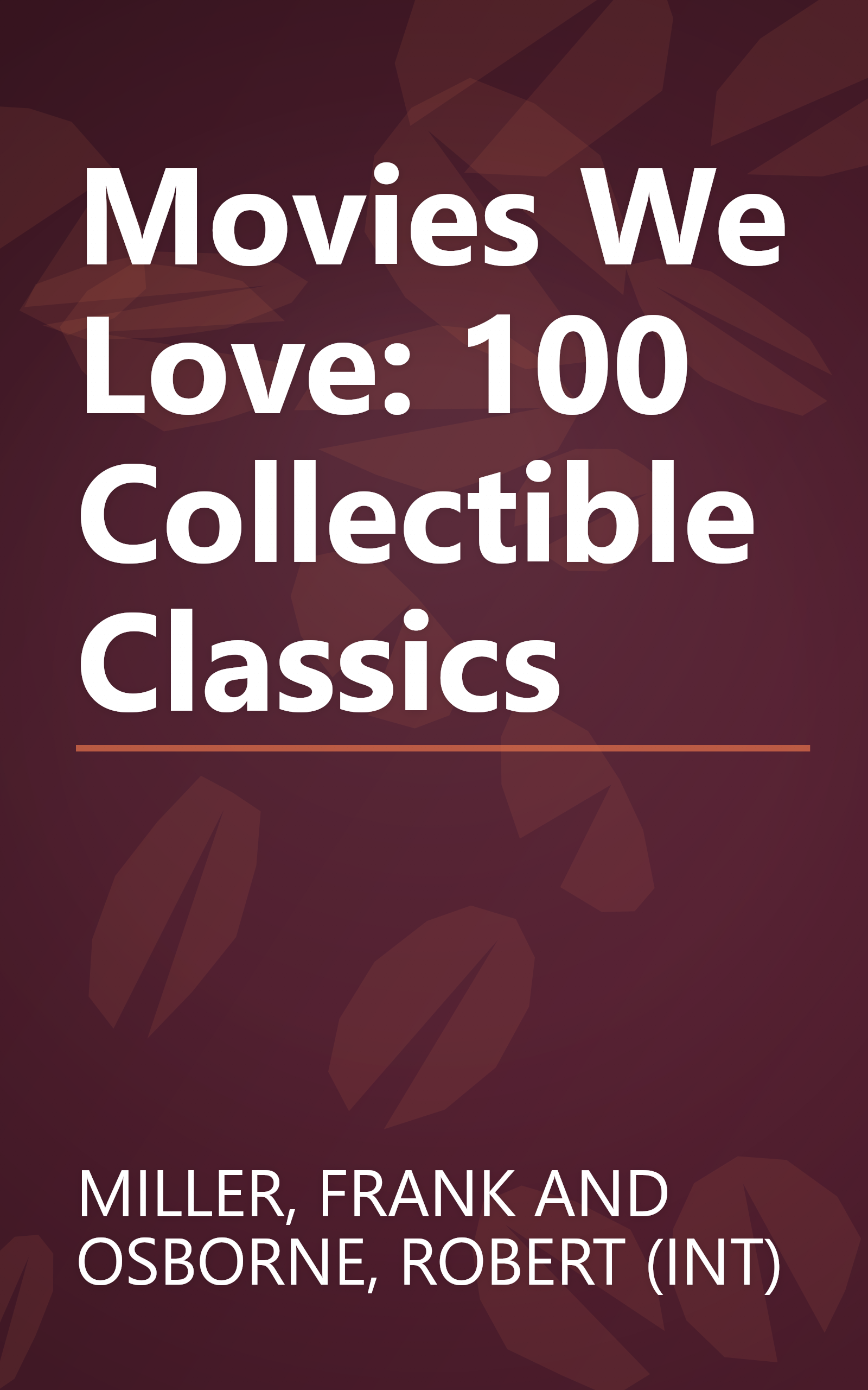 Movies We Love: 100 Collectible Classics book cover