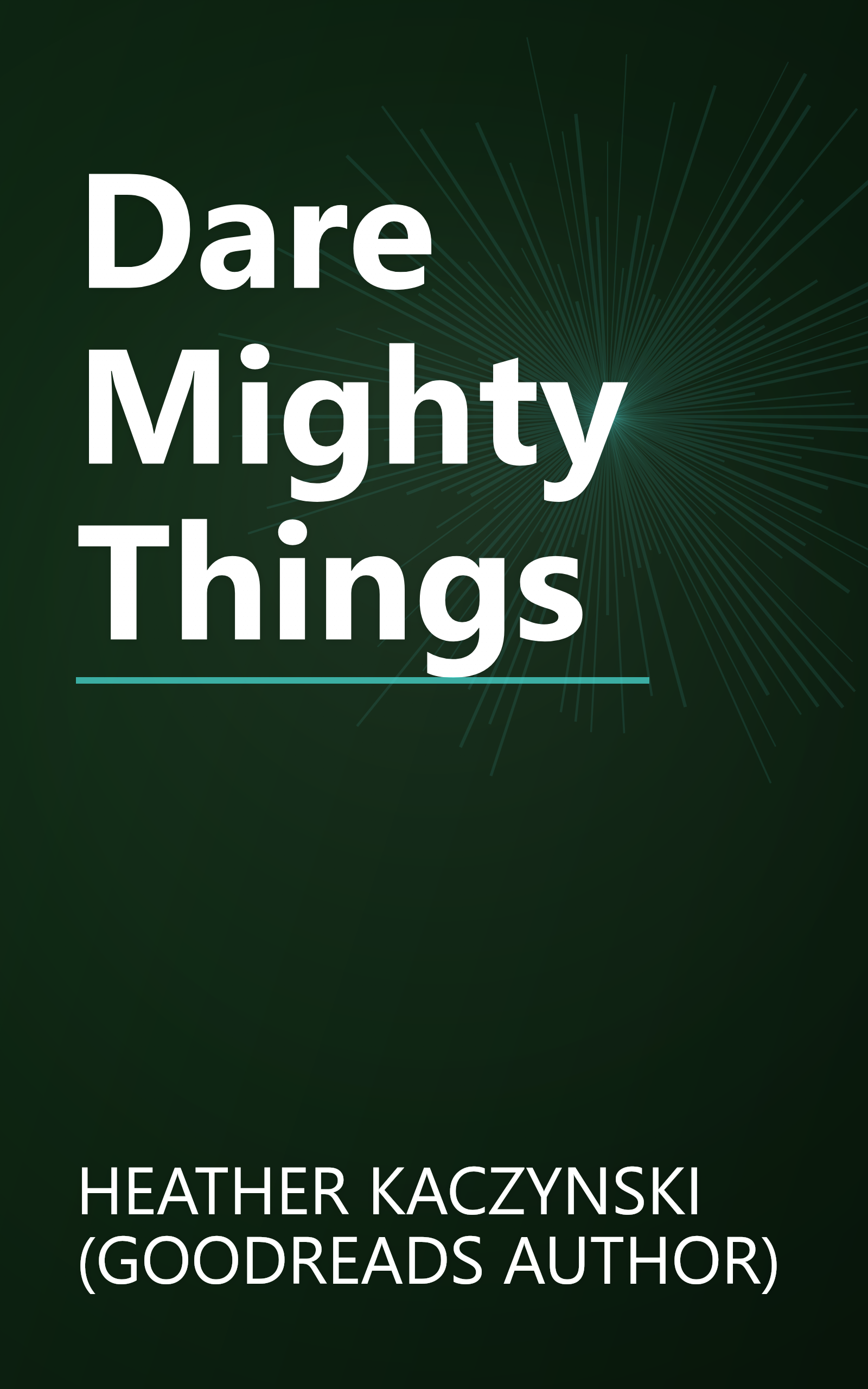 Dare Mighty Things book cover