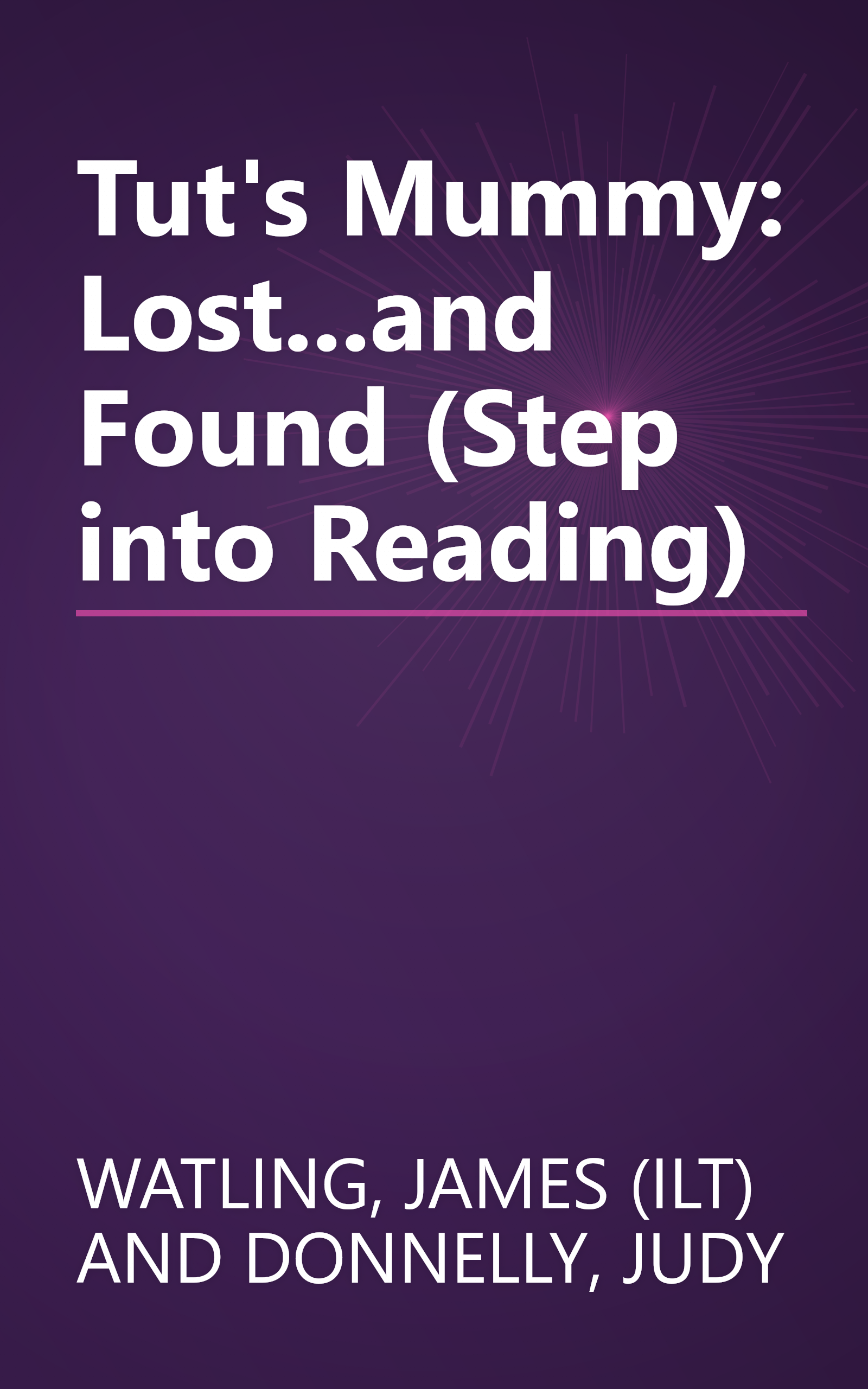 Tut's Mummy: Lost...and Found (Step into Reading) book cover