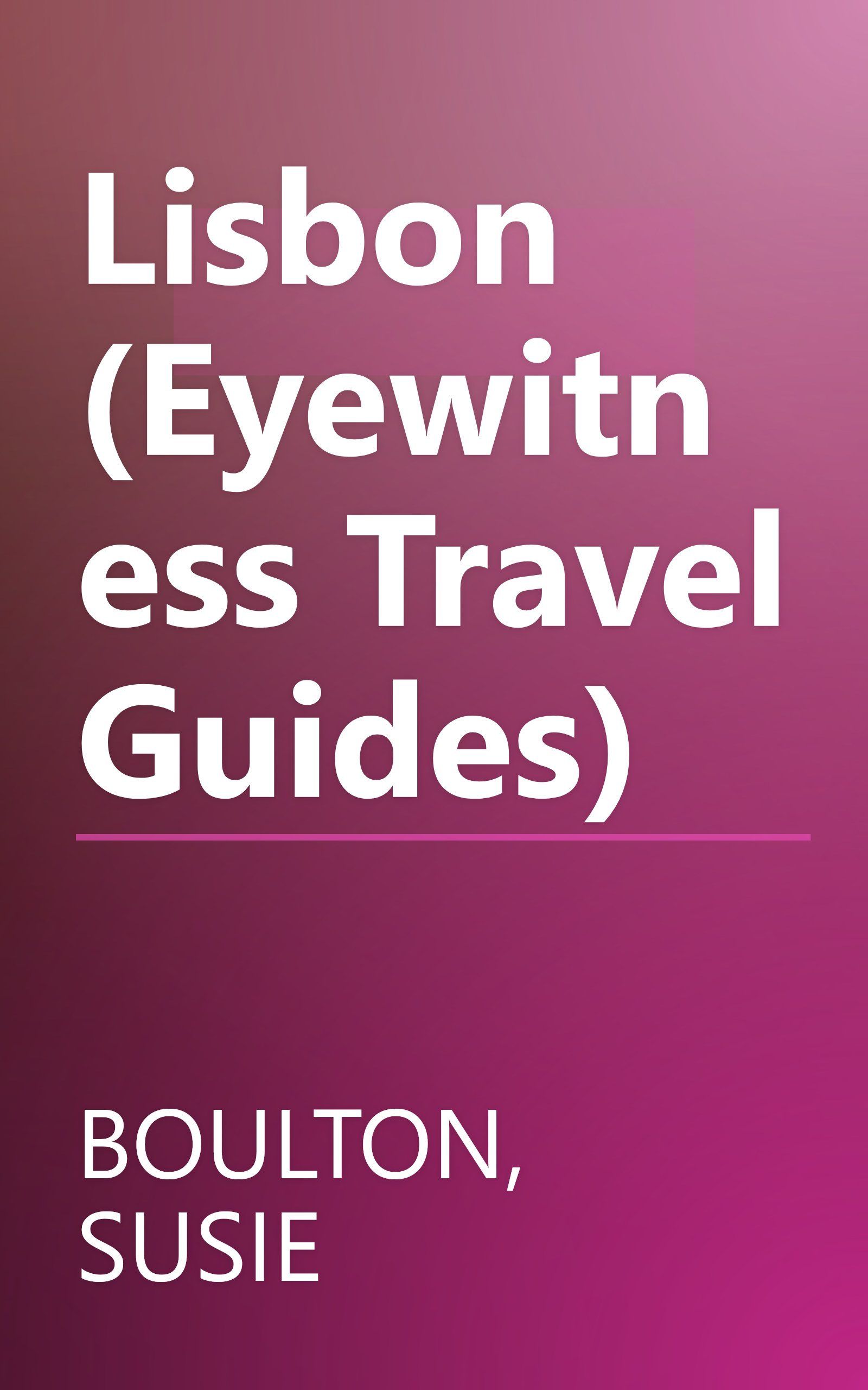 Lisbon (Eyewitness Travel Guides) book cover
