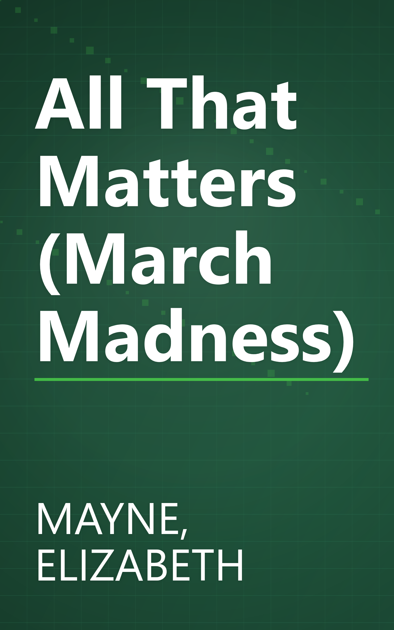 All That Matters (March Madness) book cover