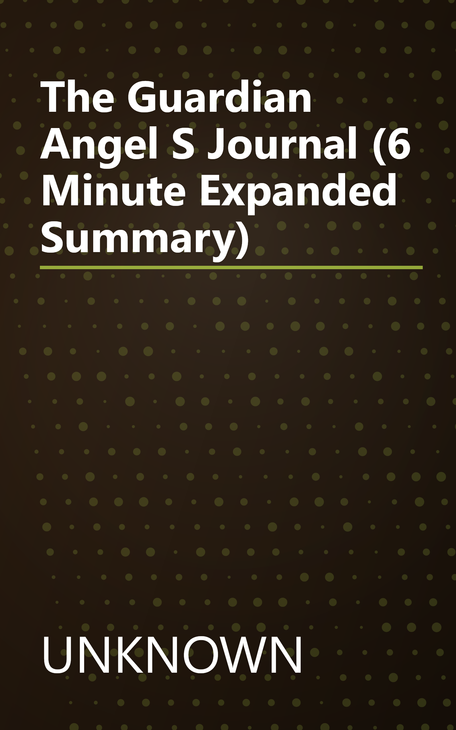 The Guardian Angel S Journal (6 Minute   Expanded Summary) book cover