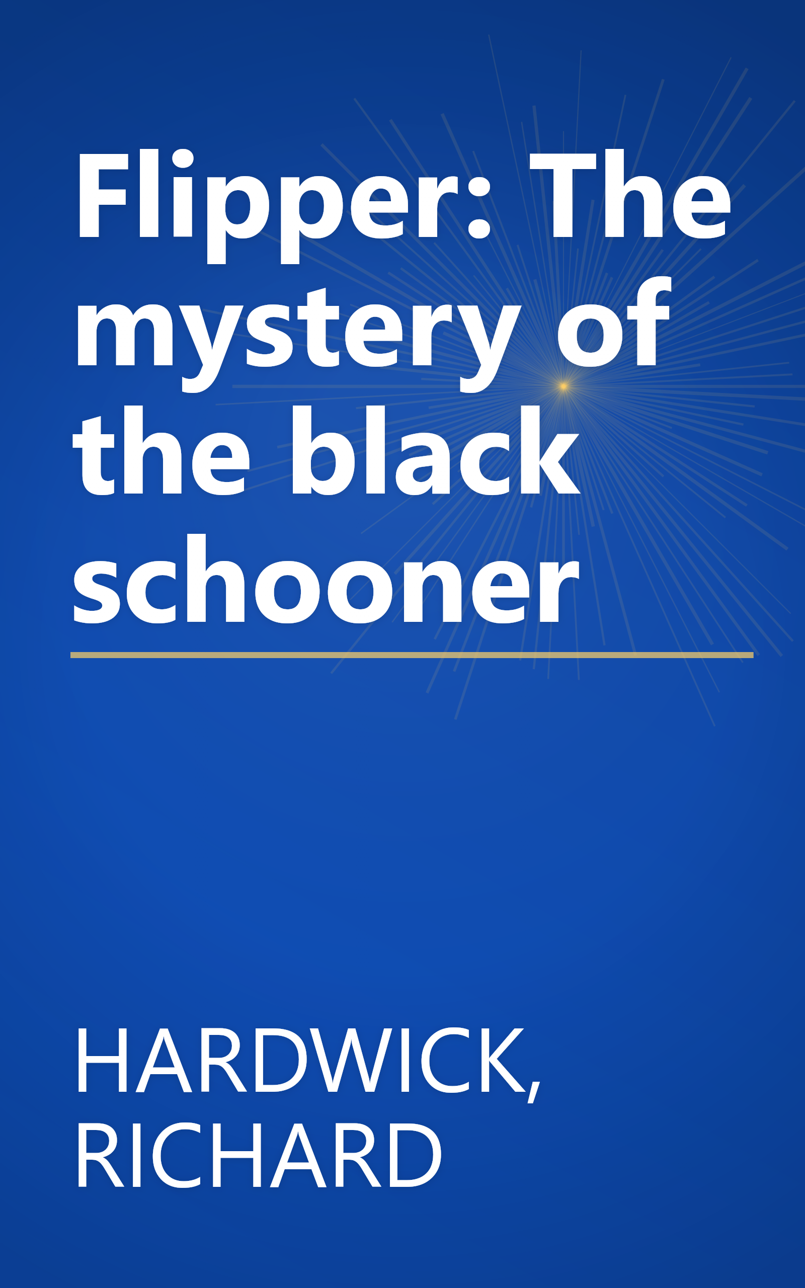Flipper: The mystery of the black schooner book cover
