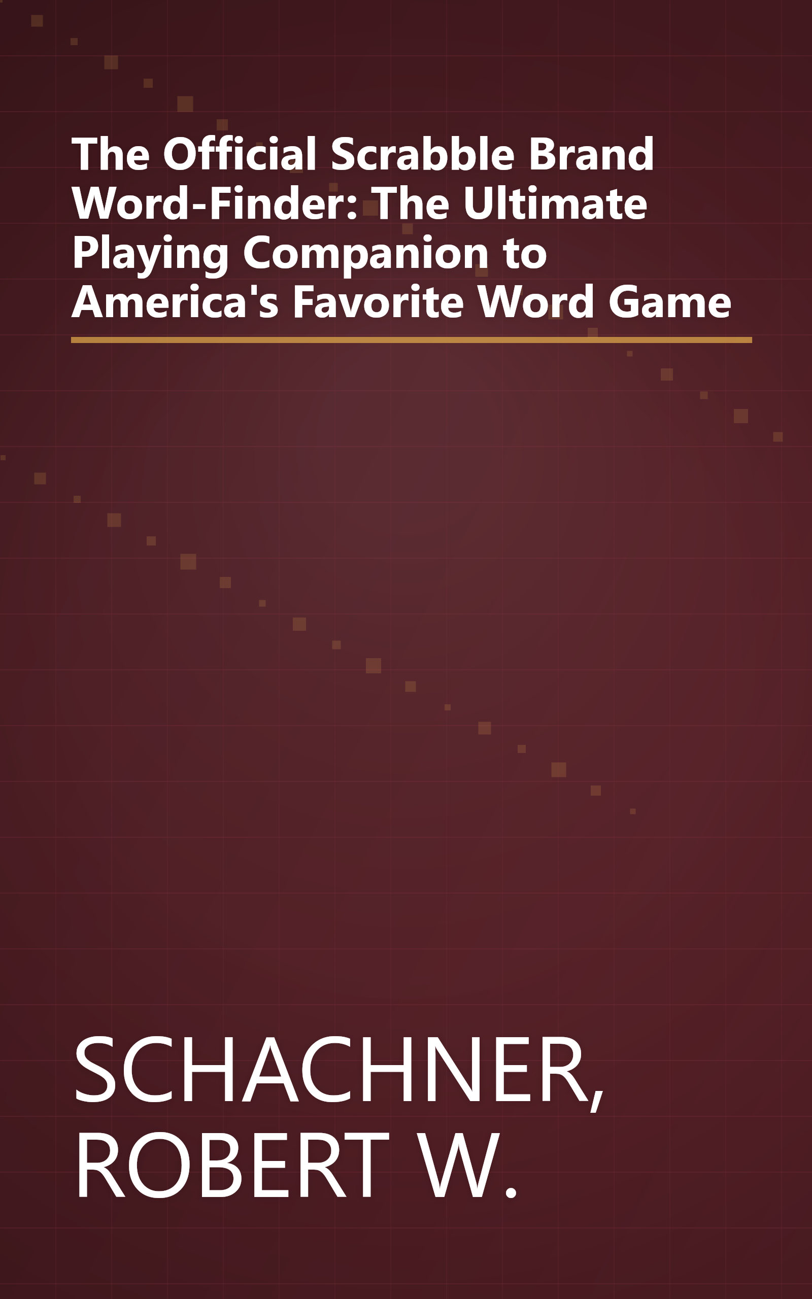 The Official Scrabble Brand Word-Finder: The Ultimate Playing Companion to America's Favorite Word Game book cover