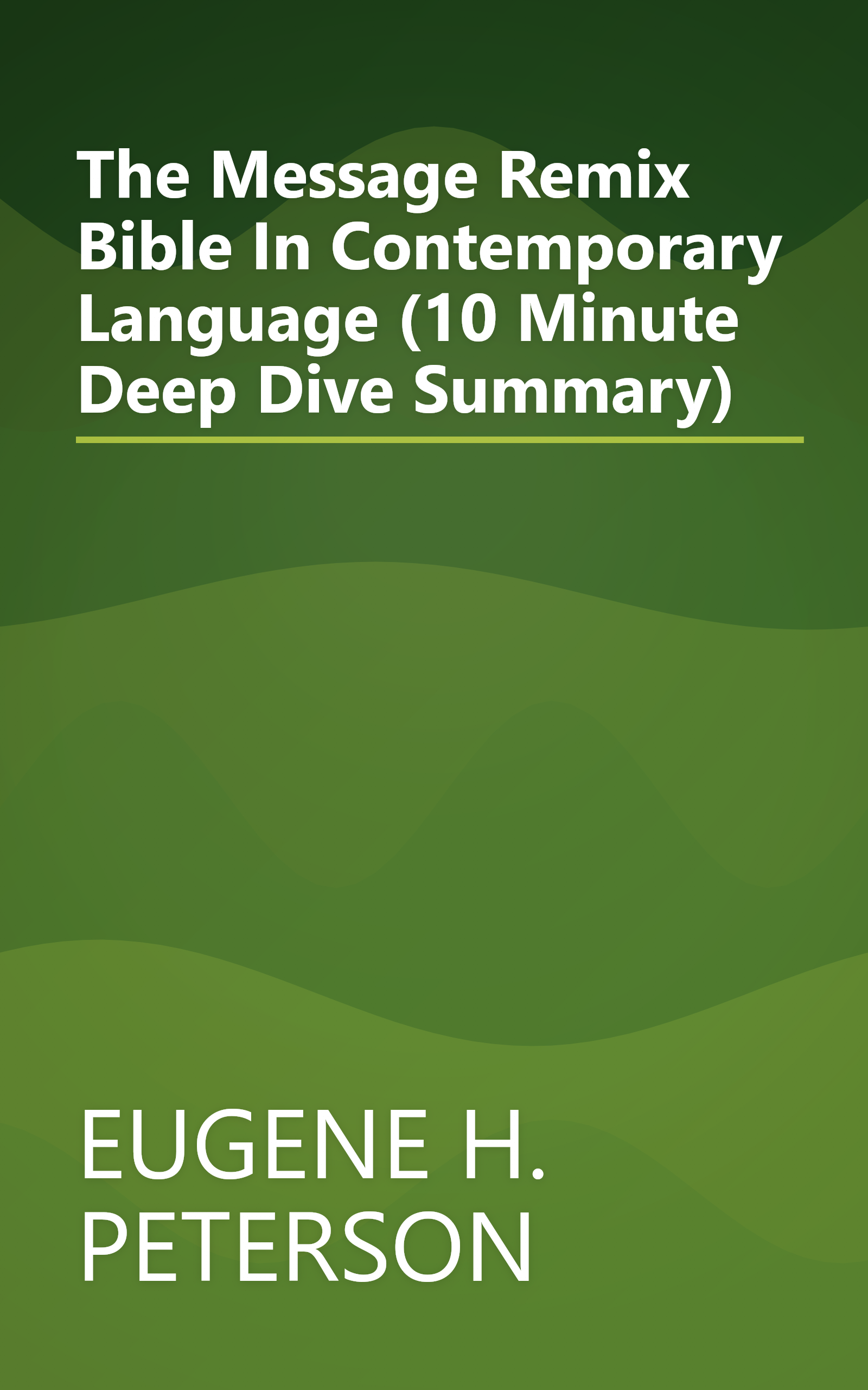 The Message Remix  Bible In Contemporary Language  (10 Minute   Deep Dive Summary) book cover