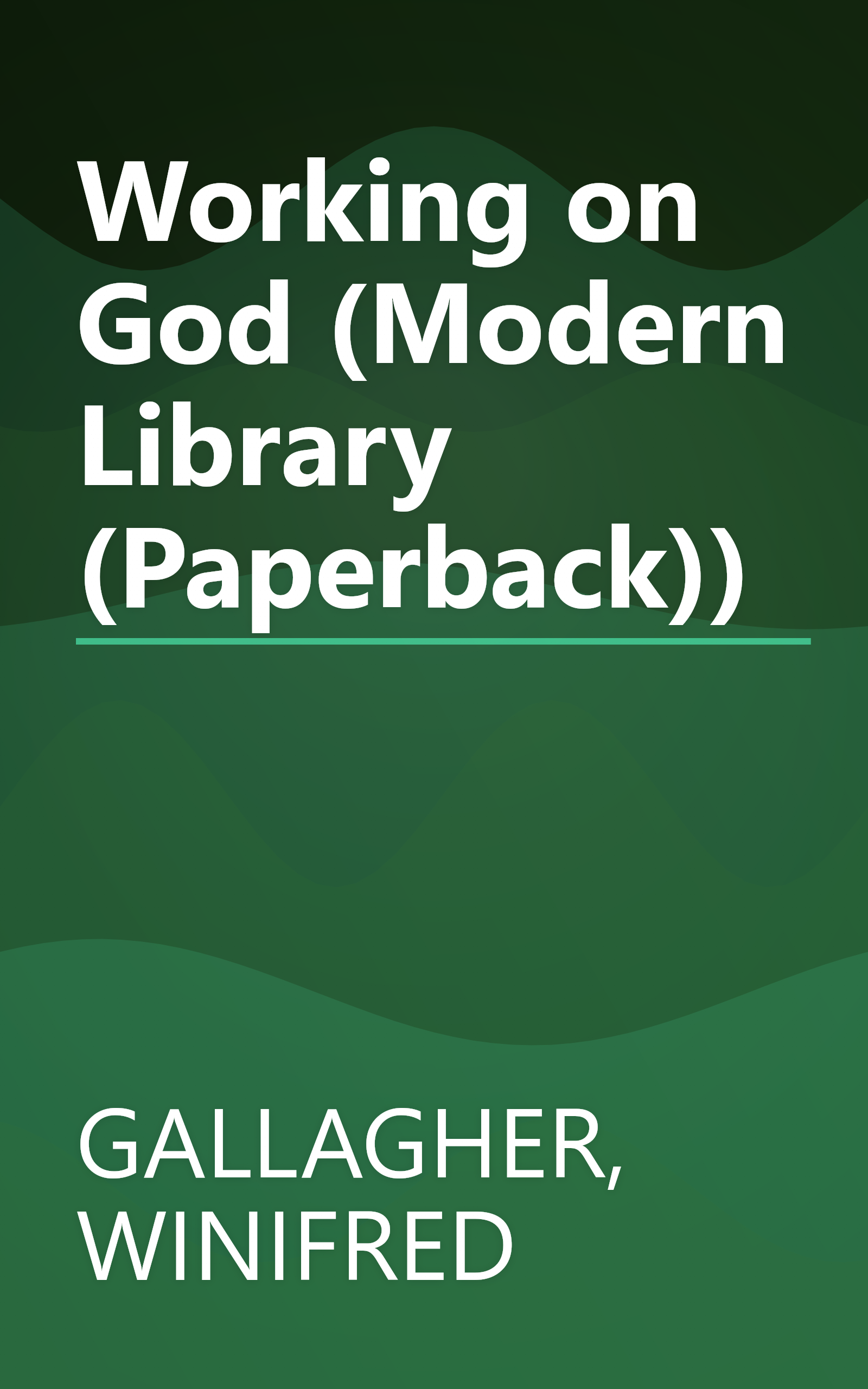 Working on God (Modern Library (Paperback)) book cover
