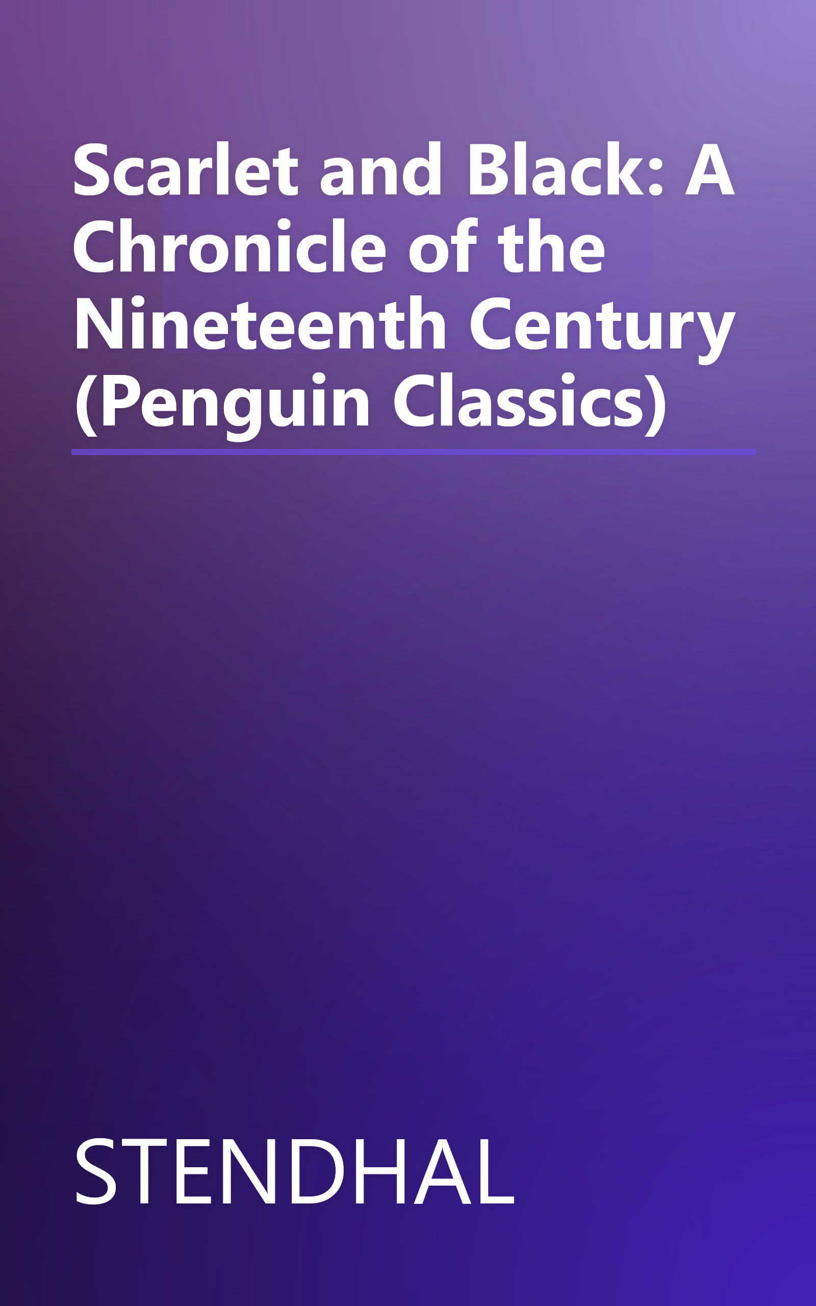 Scarlet and Black: A Chronicle of the Nineteenth Century (Penguin Classics) book cover