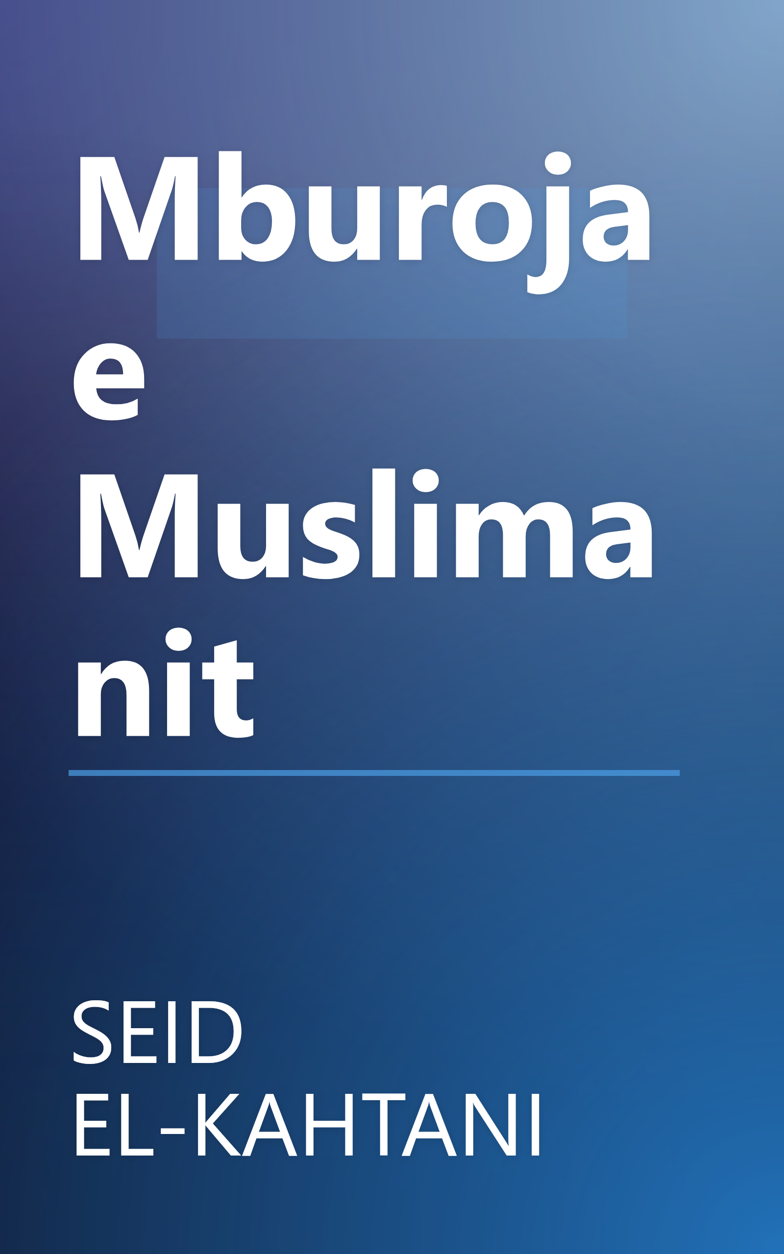 Mburoja e Muslimanit book cover