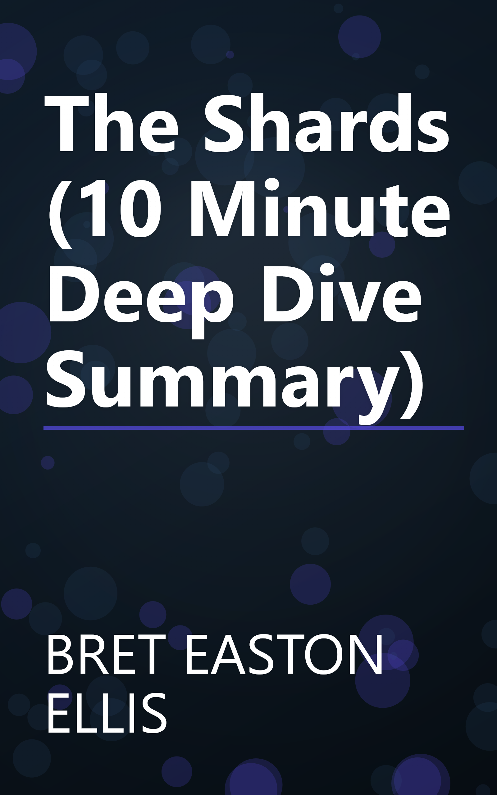 The Shards (10 Minute   Deep Dive Summary) book cover