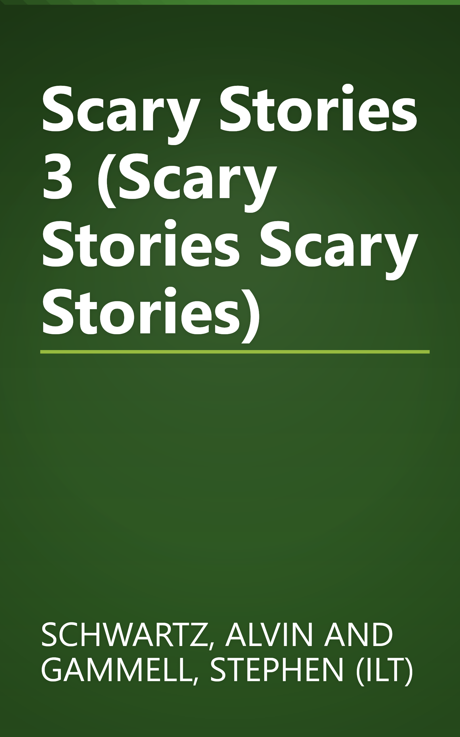 Scary Stories 3 (Scary Stories Scary Stories) book cover