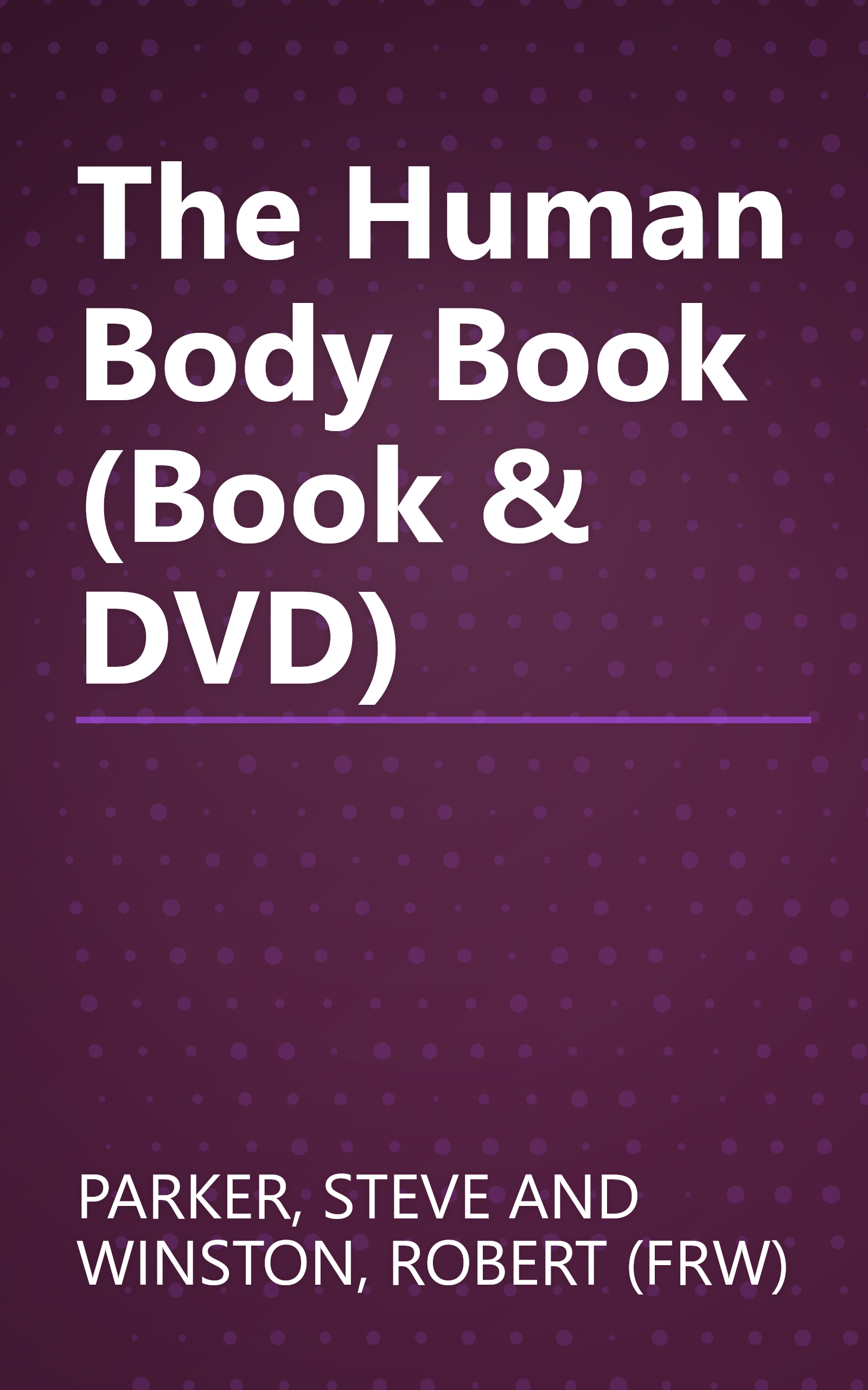 The Human Body Book (Book & DVD) book cover