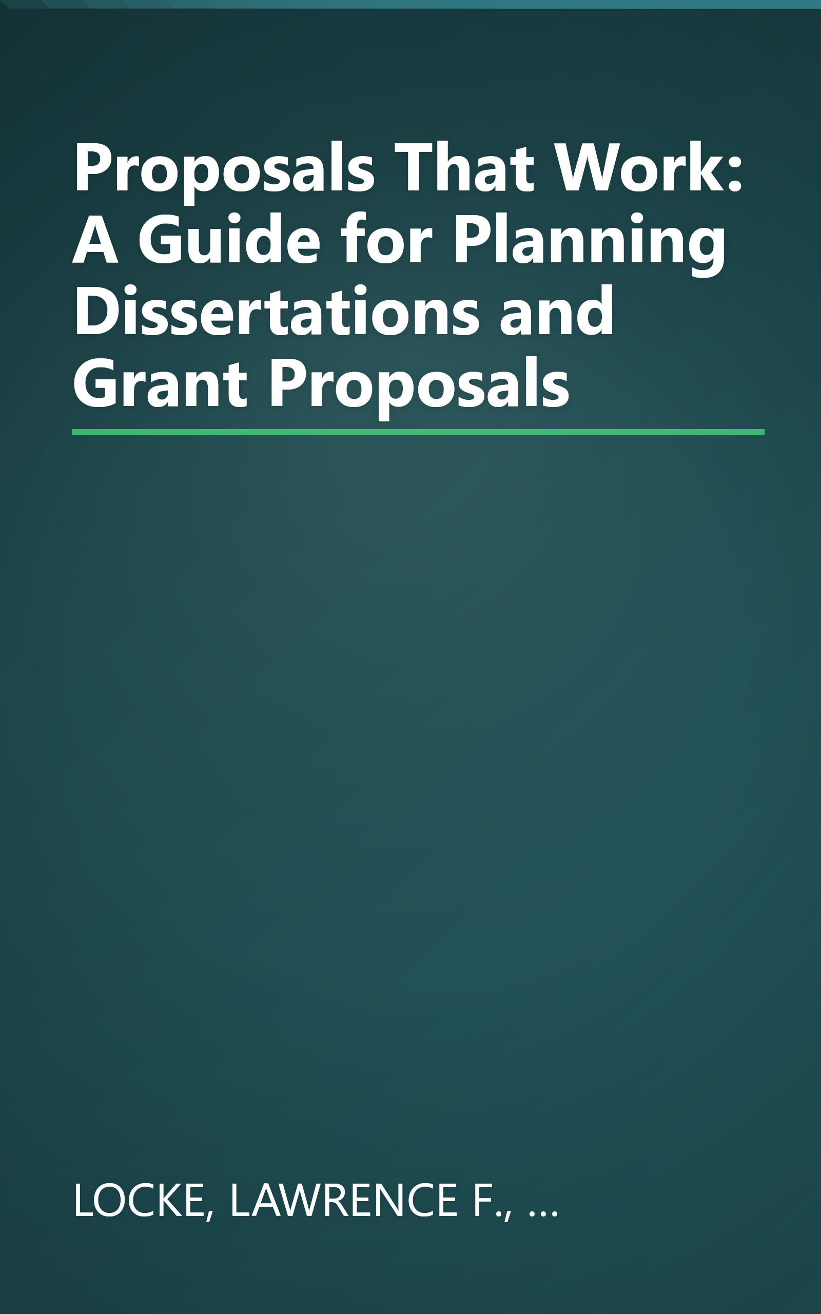 Proposals That Work: A Guide for Planning Dissertations and Grant Proposals book cover
