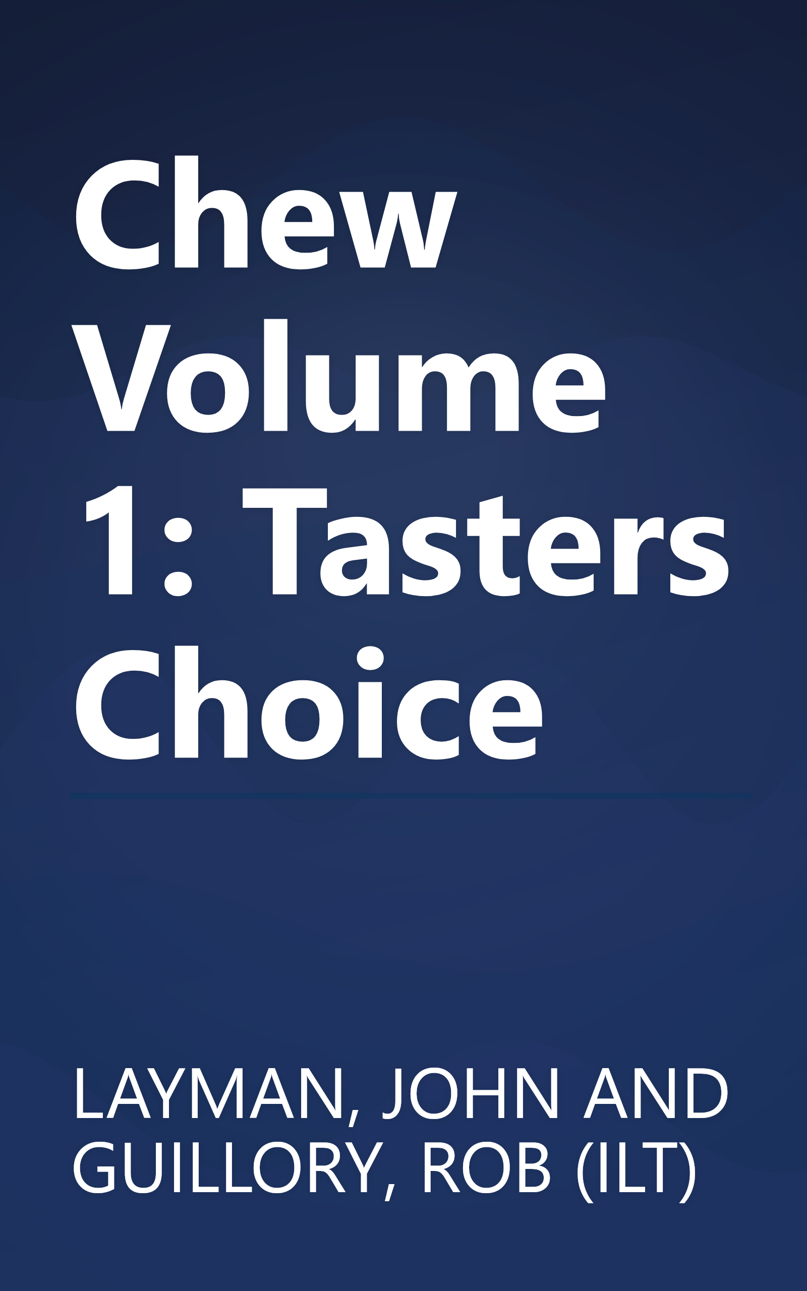 Chew Volume 1: Tasters Choice book cover