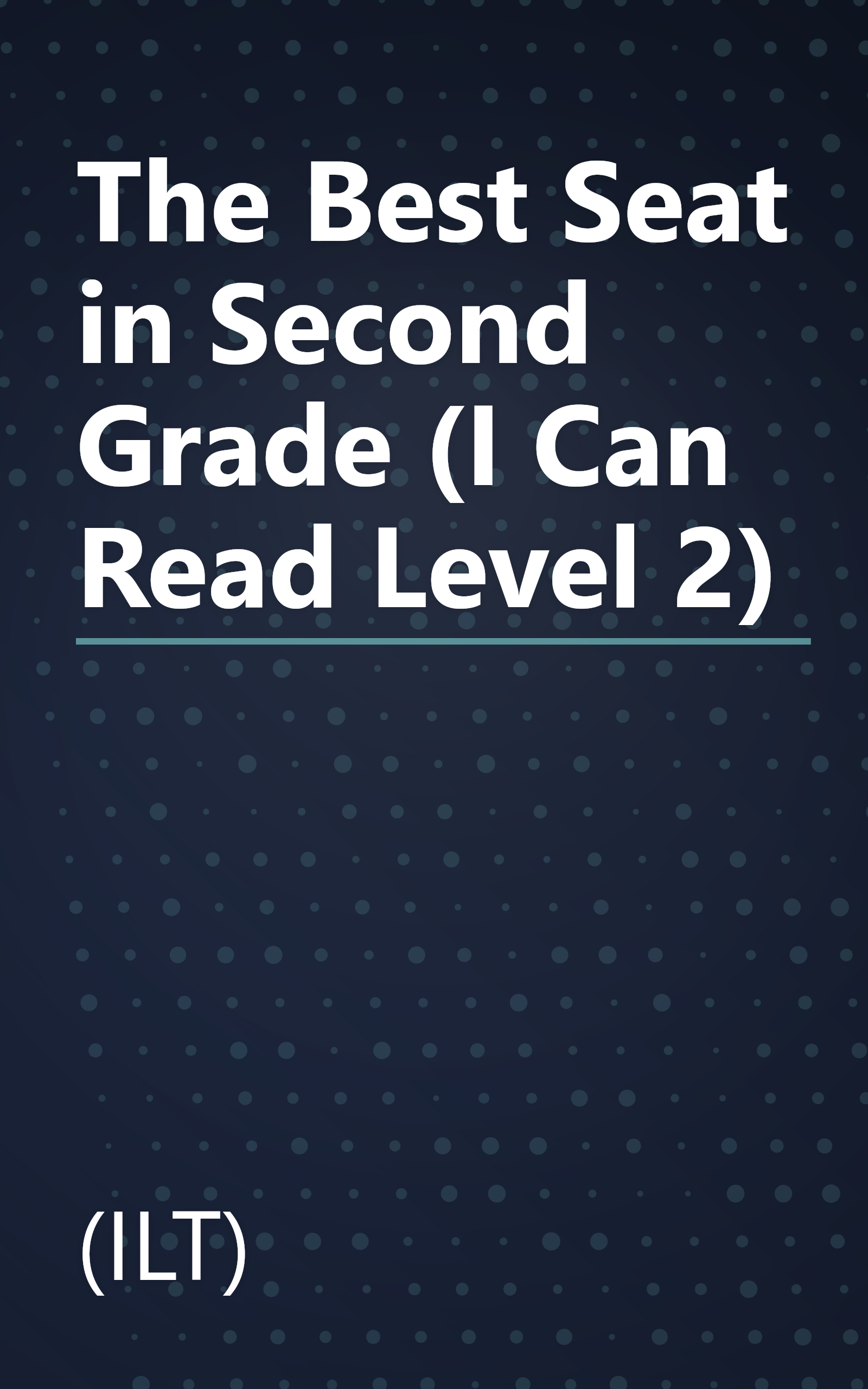 The Best Seat in Second Grade (I Can Read Level 2) book cover