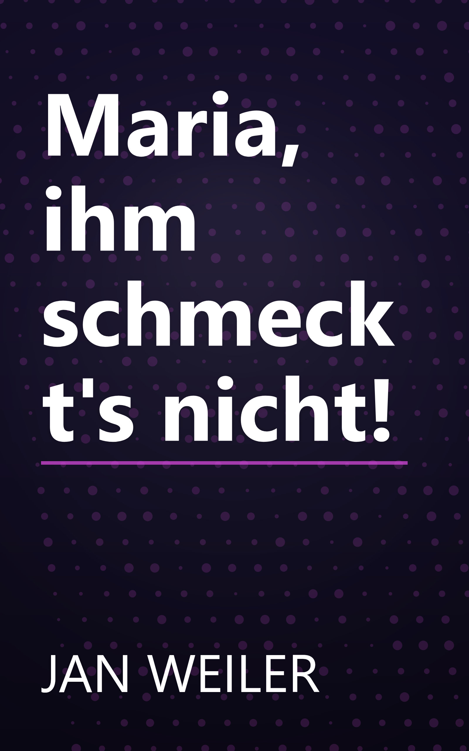 Maria, ihm schmeckt's nicht! book cover