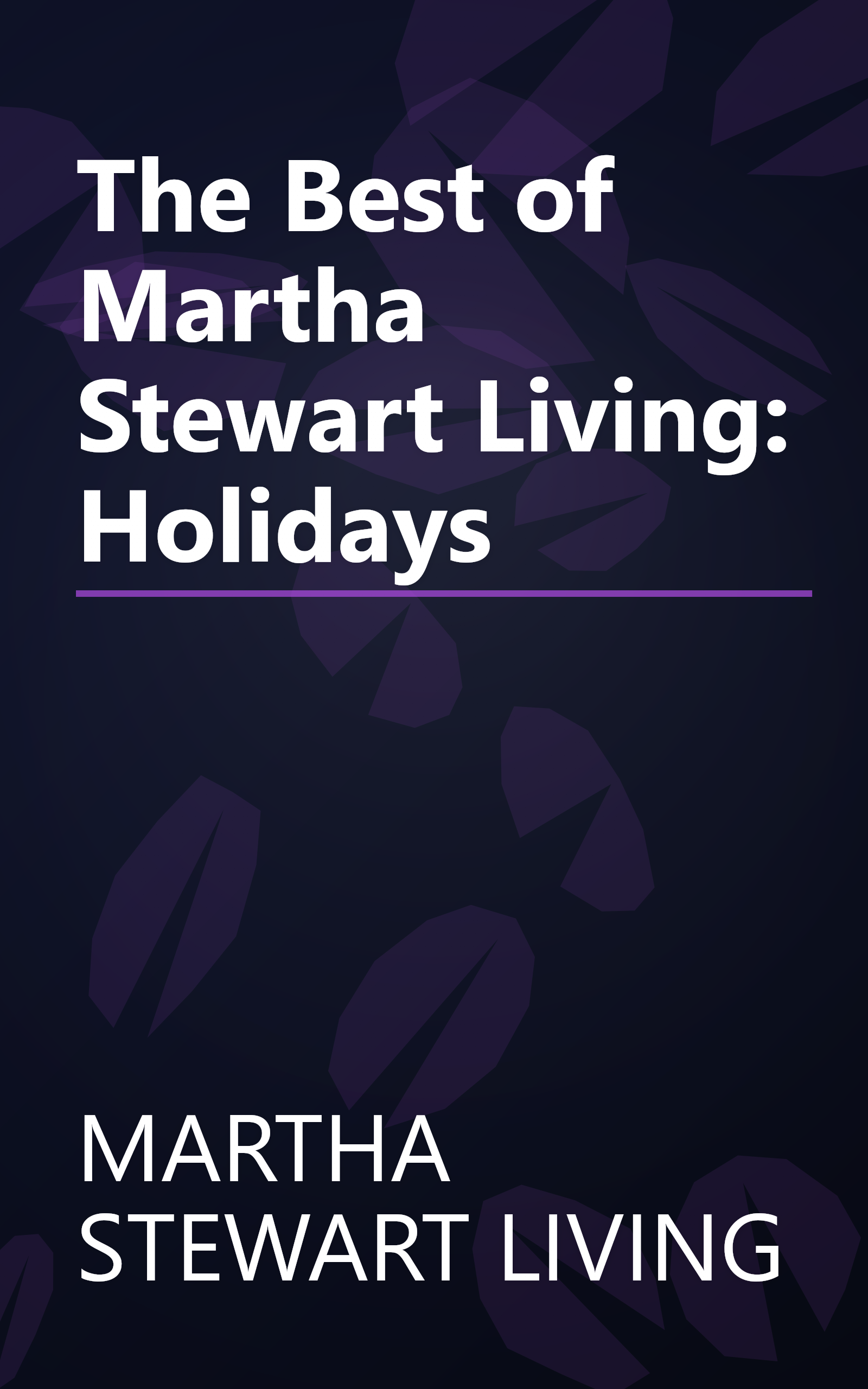 The Best of Martha Stewart Living: Holidays book cover