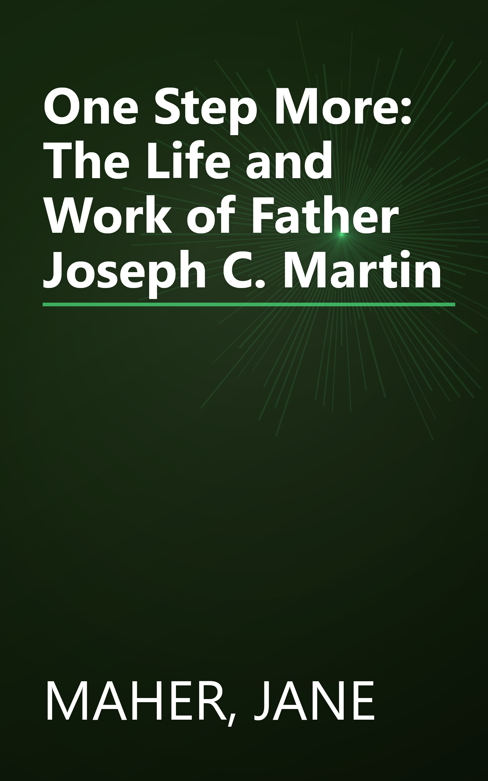 One Step More: The Life and Work of Father Joseph C. Martin book cover