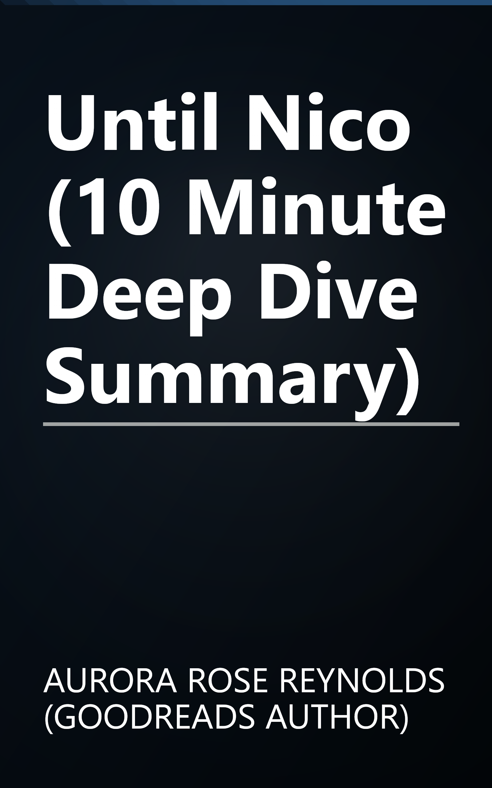 Until Nico (10 Minute   Deep Dive Summary) book cover