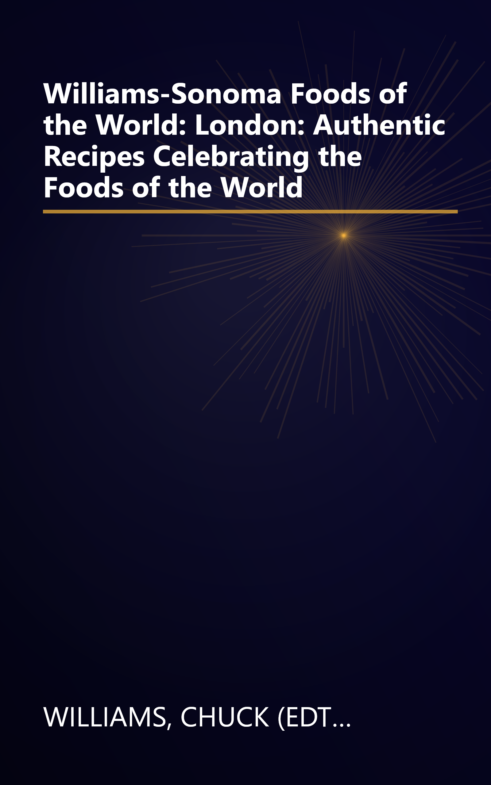 Williams-Sonoma Foods of the World: London: Authentic Recipes Celebrating the Foods of the World book cover