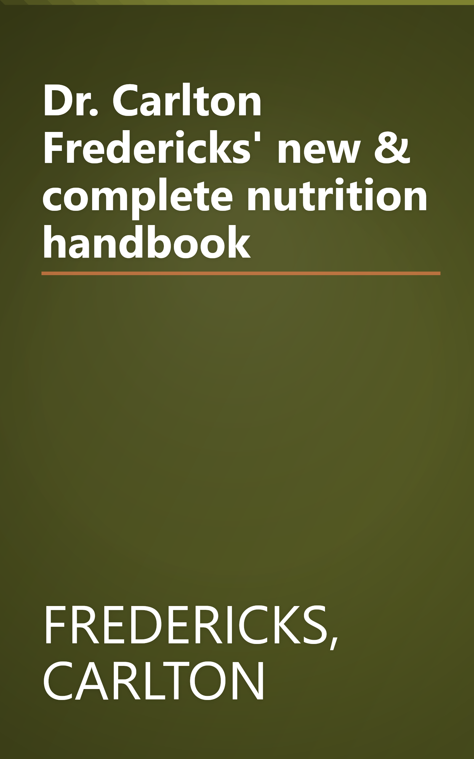 Dr. Carlton Fredericks' new & complete nutrition handbook book cover