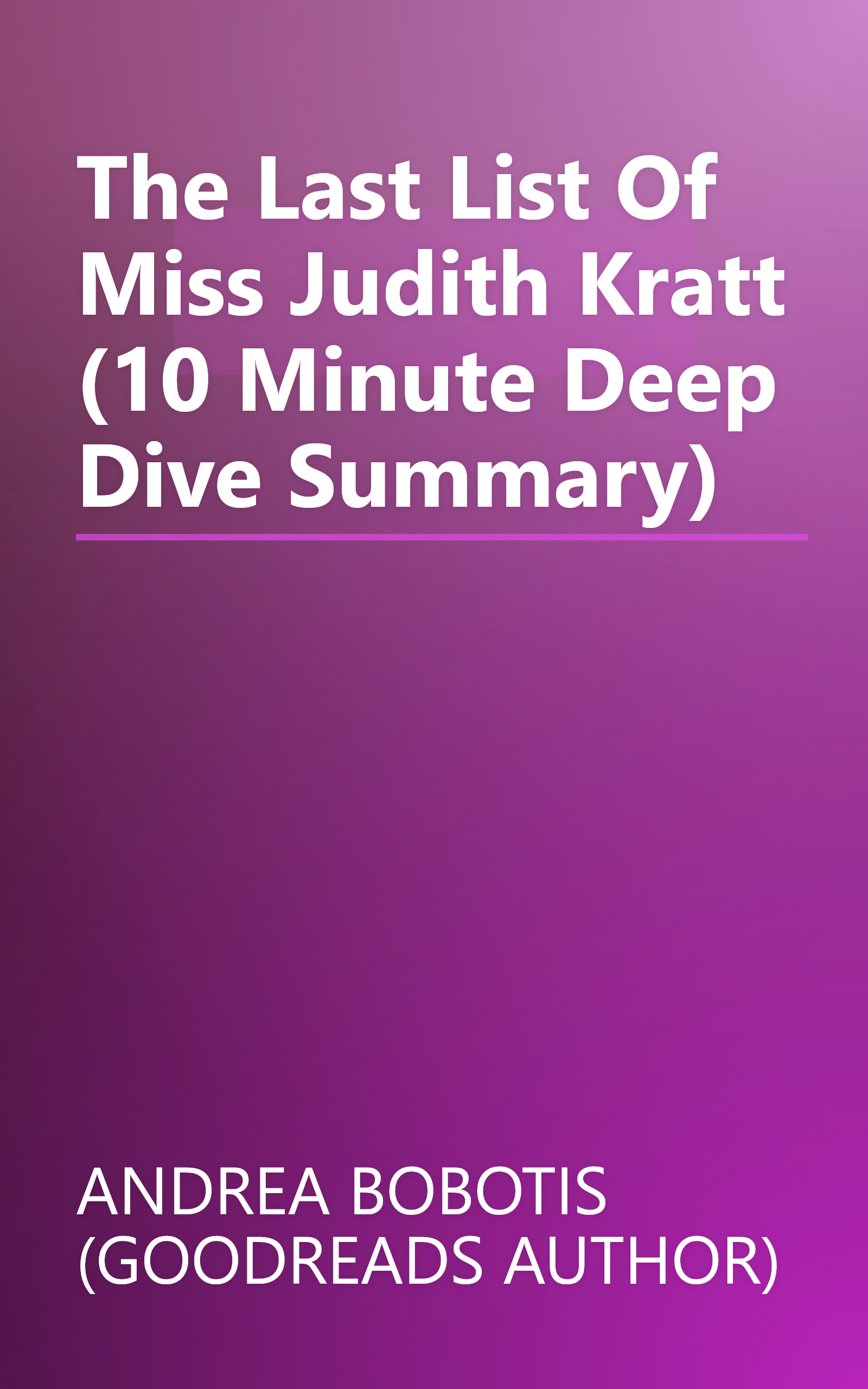 The Last List Of Miss Judith Kratt (10 Minute   Deep Dive Summary) book cover