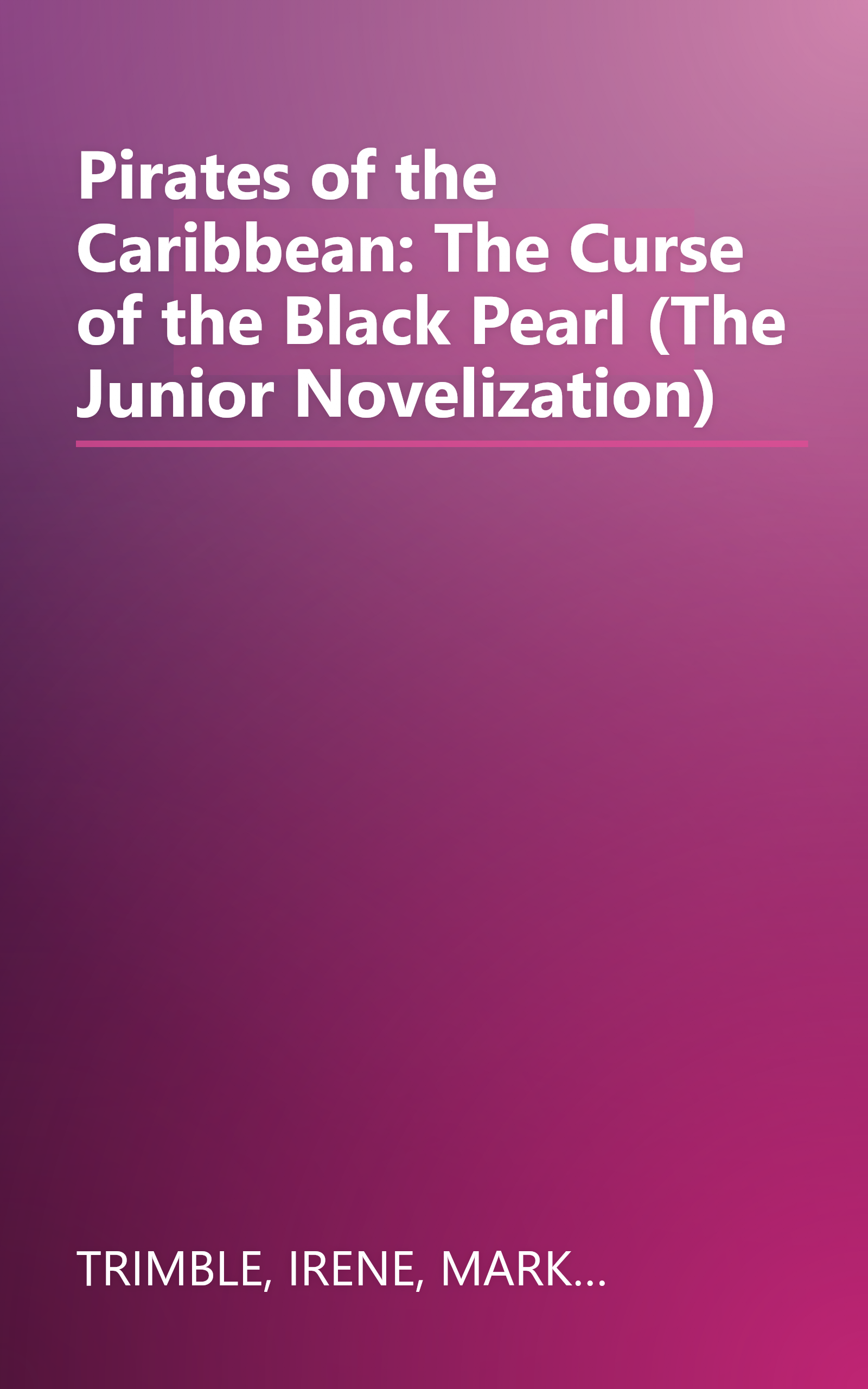 Pirates of the Caribbean: The Curse of the Black Pearl (The Junior Novelization) book cover