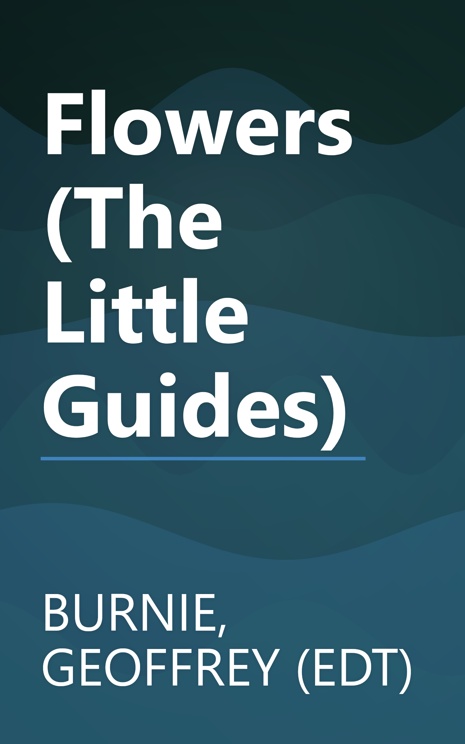 Flowers (The Little Guides) book cover