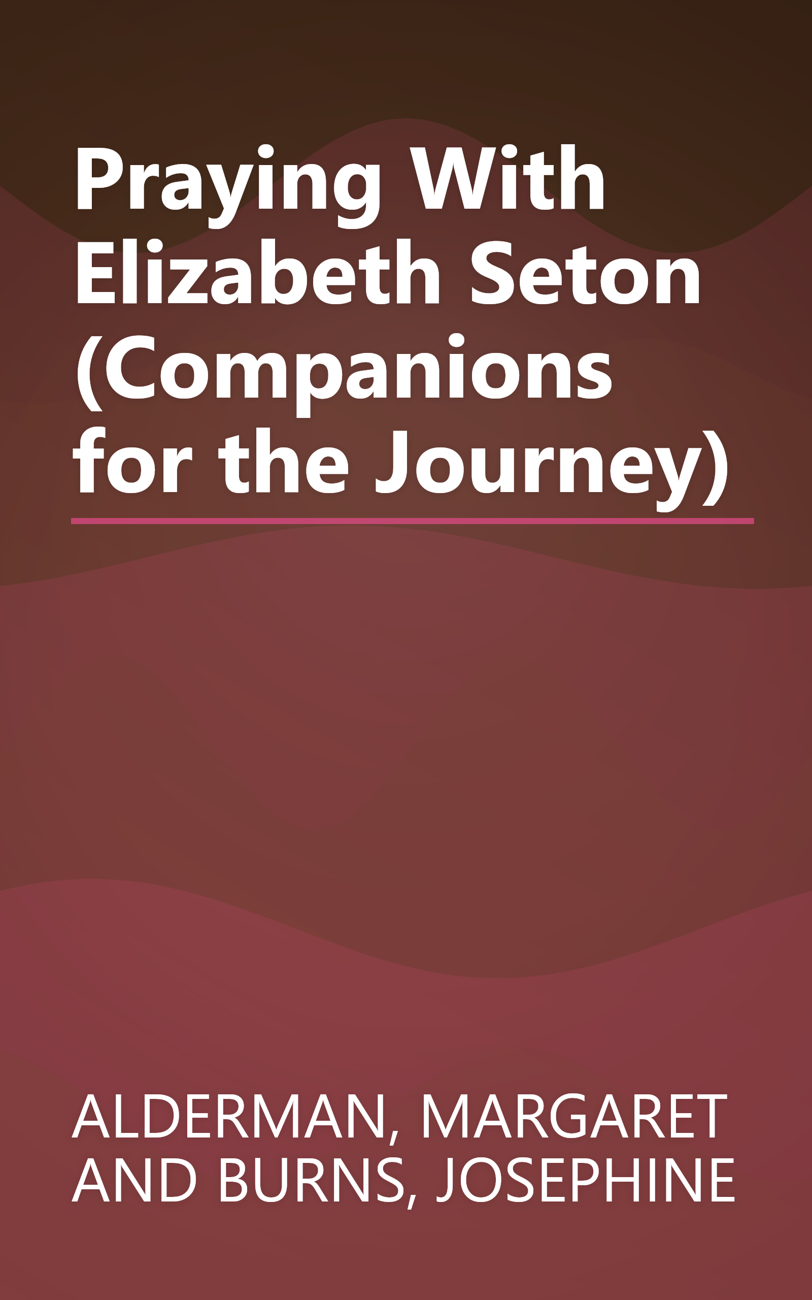 Praying With Elizabeth Seton (Companions for the Journey) book cover