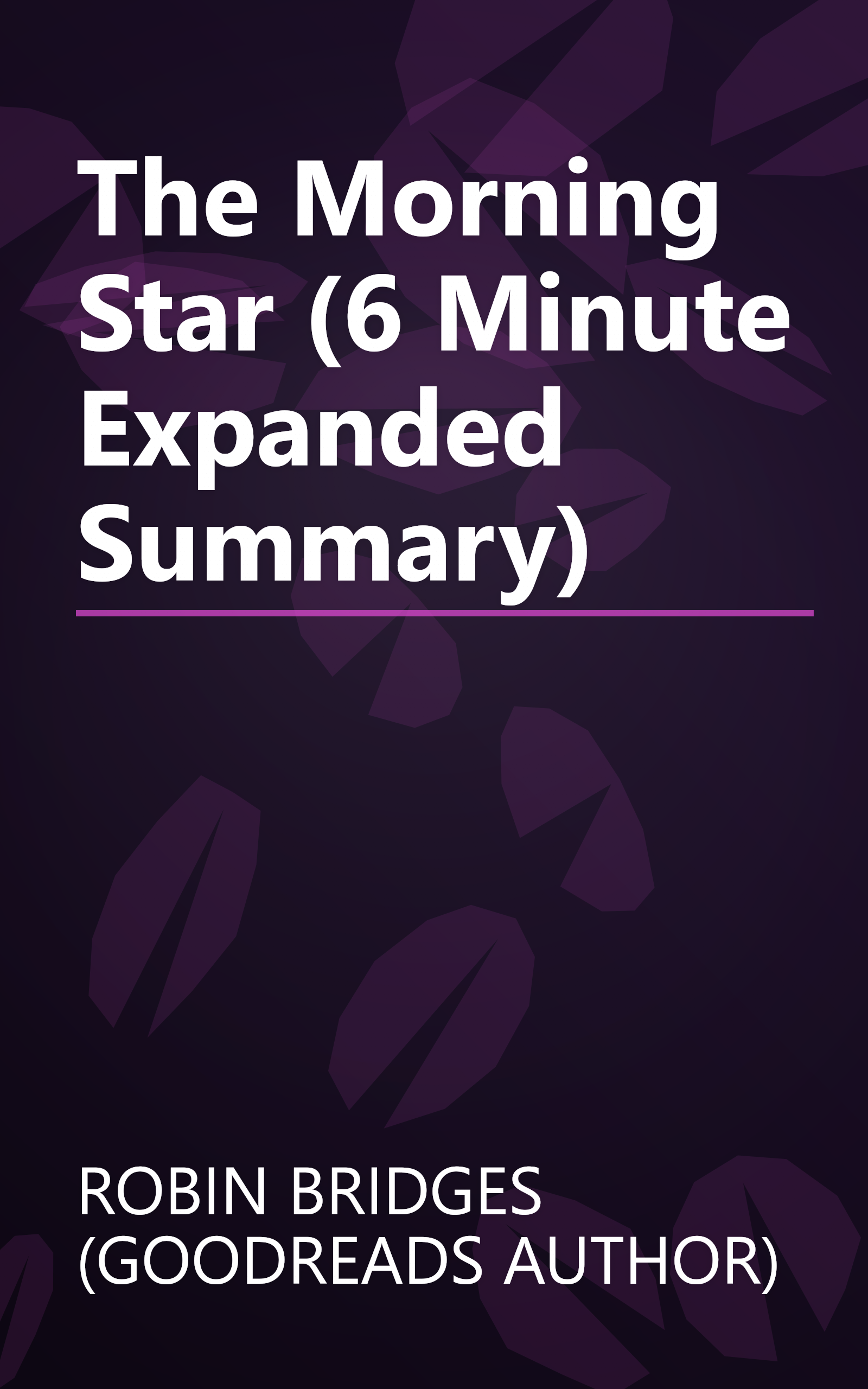 The Morning Star (6 Minute   Expanded Summary) book cover