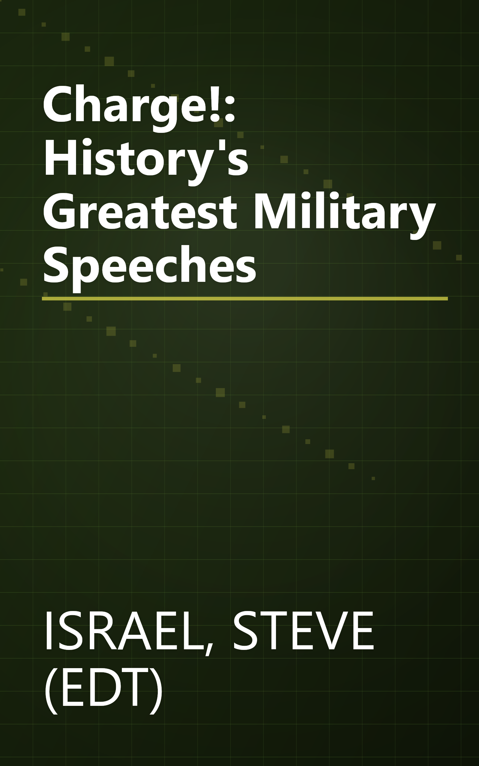 Charge!: History's Greatest Military Speeches book cover