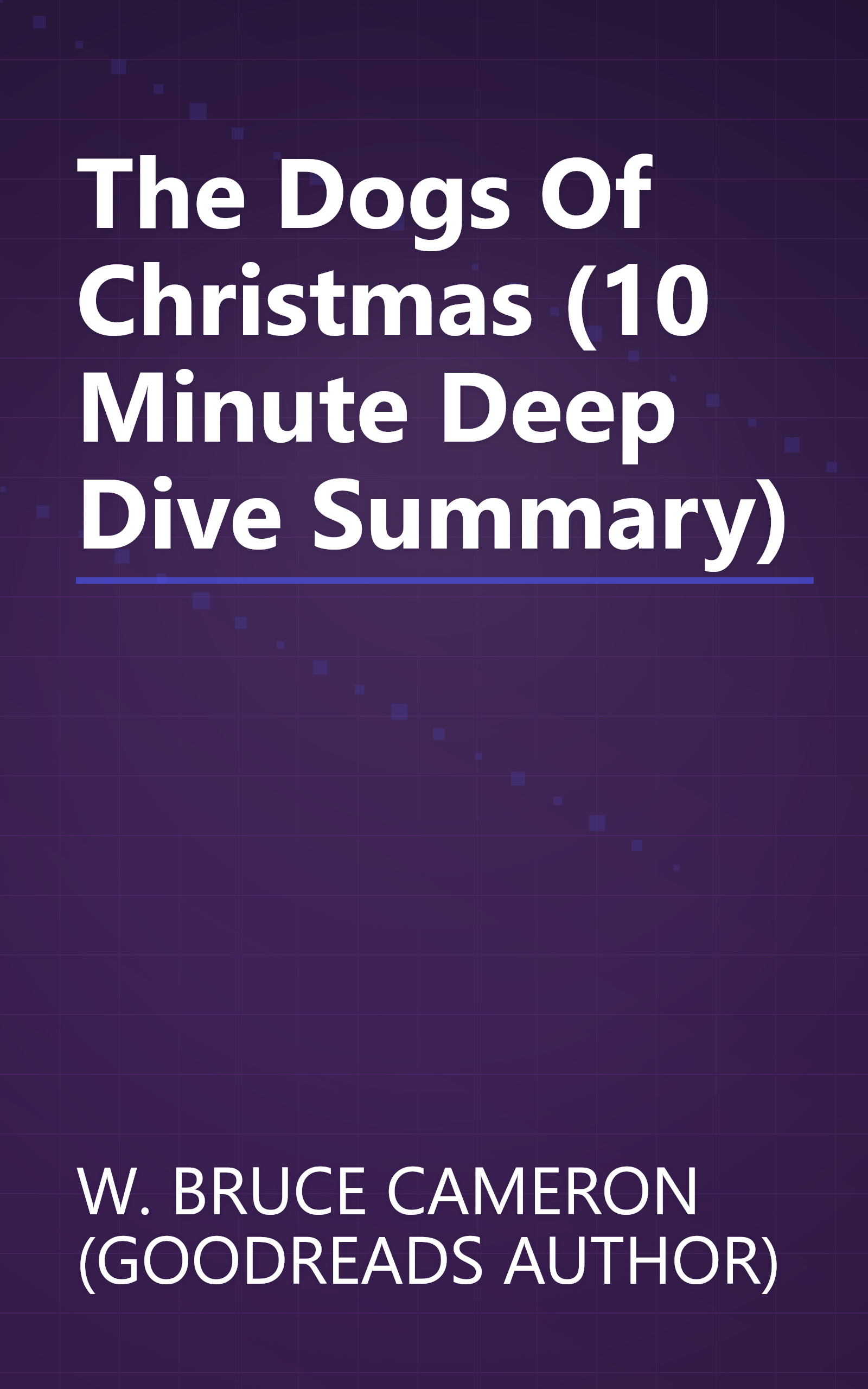 The Dogs Of Christmas (10 Minute   Deep Dive Summary) book cover