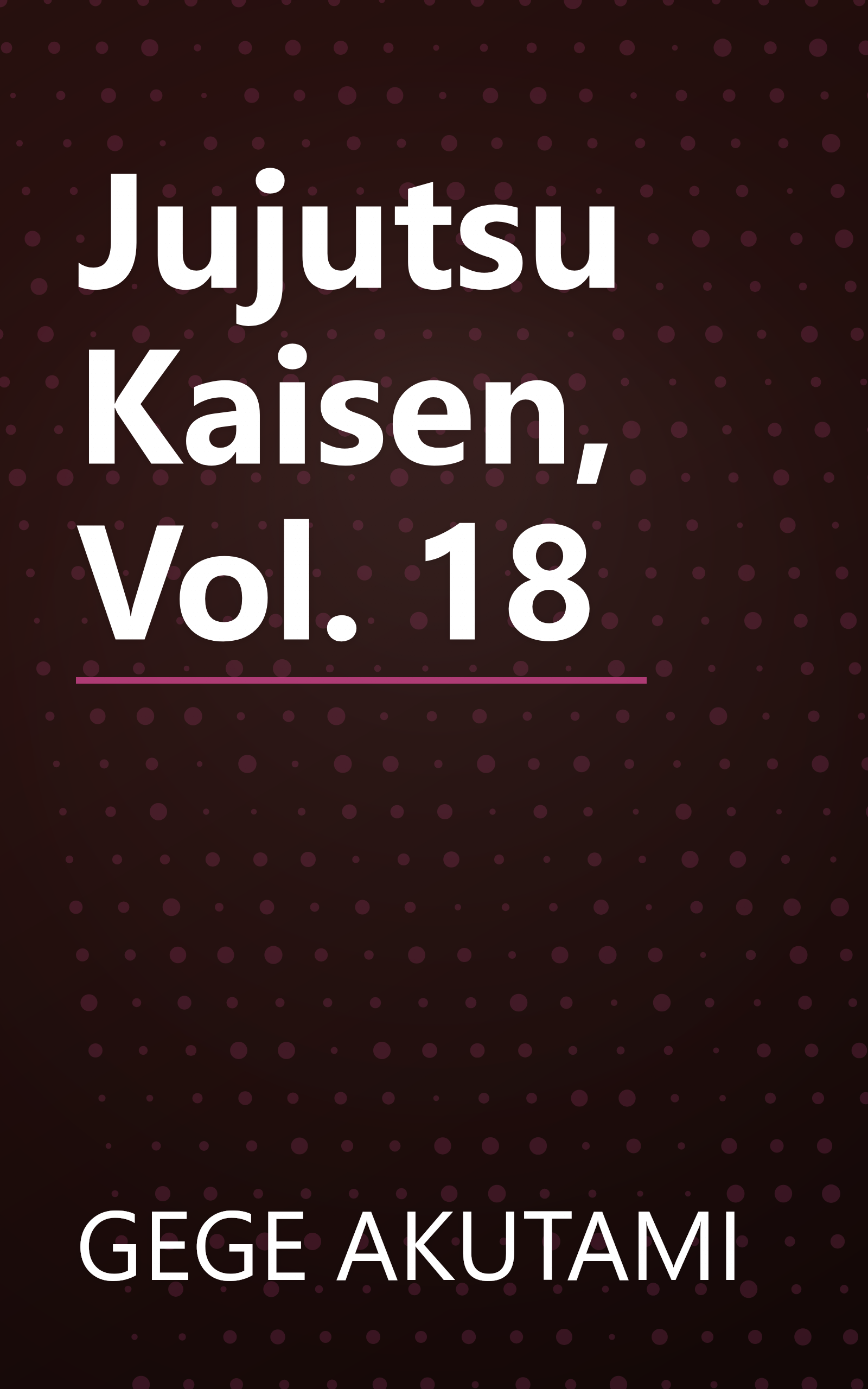 Jujutsu Kaisen, Vol. 18 book cover