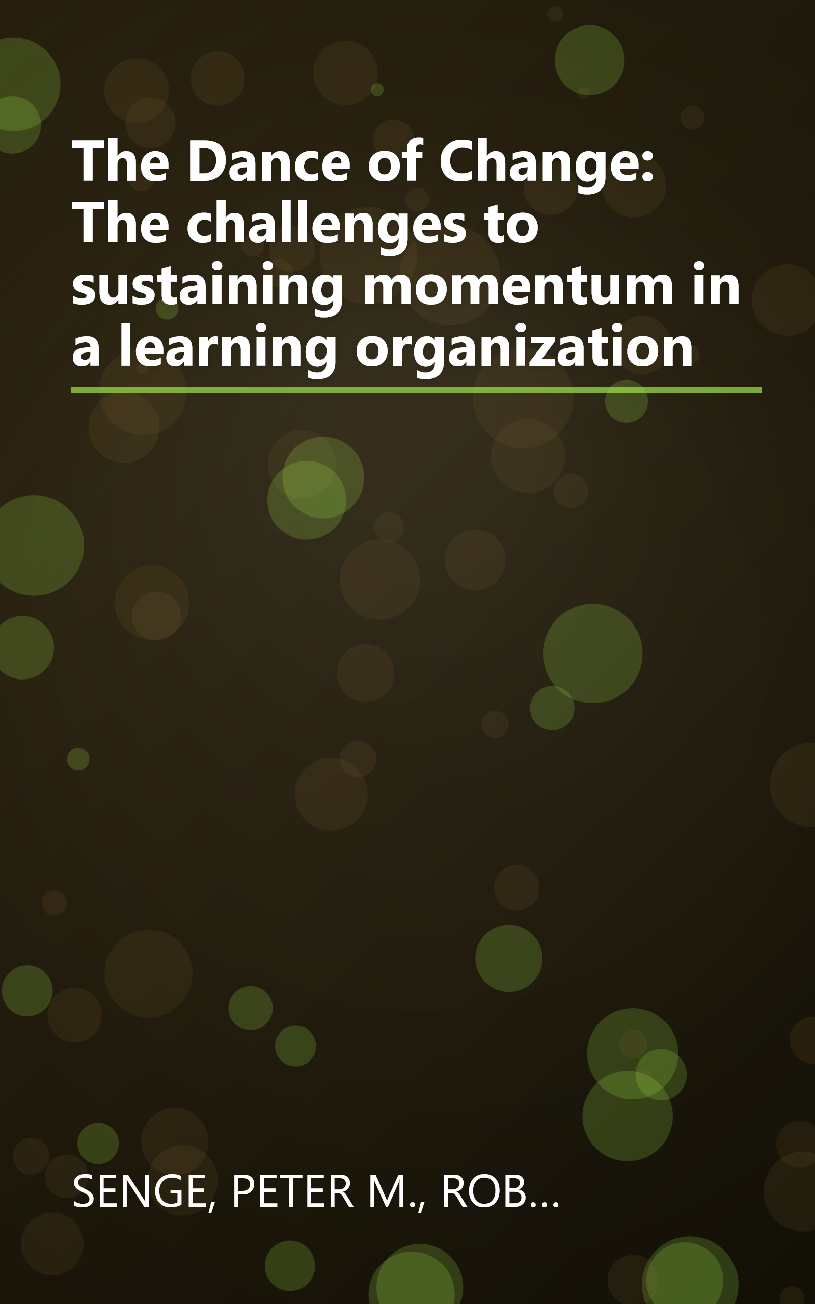 The Dance of Change: The challenges to sustaining momentum in a learning organization book cover