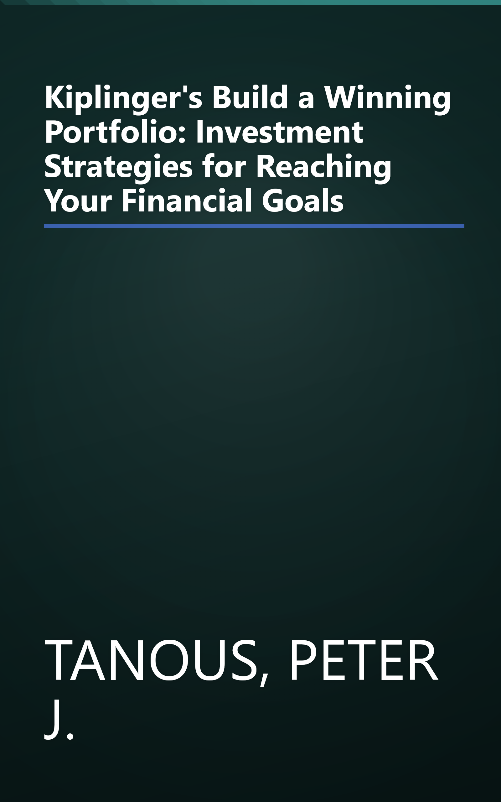 Kiplinger's Build a Winning Portfolio: Investment Strategies for Reaching Your Financial Goals book cover