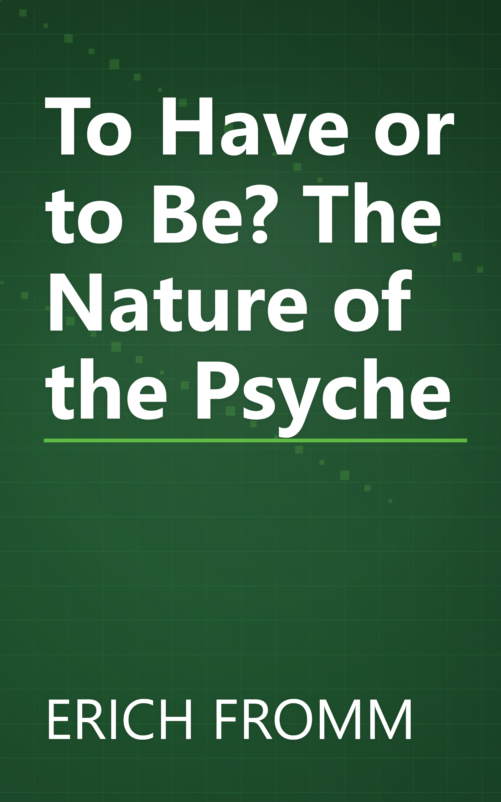 To Have or to Be? The Nature of the Psyche book cover