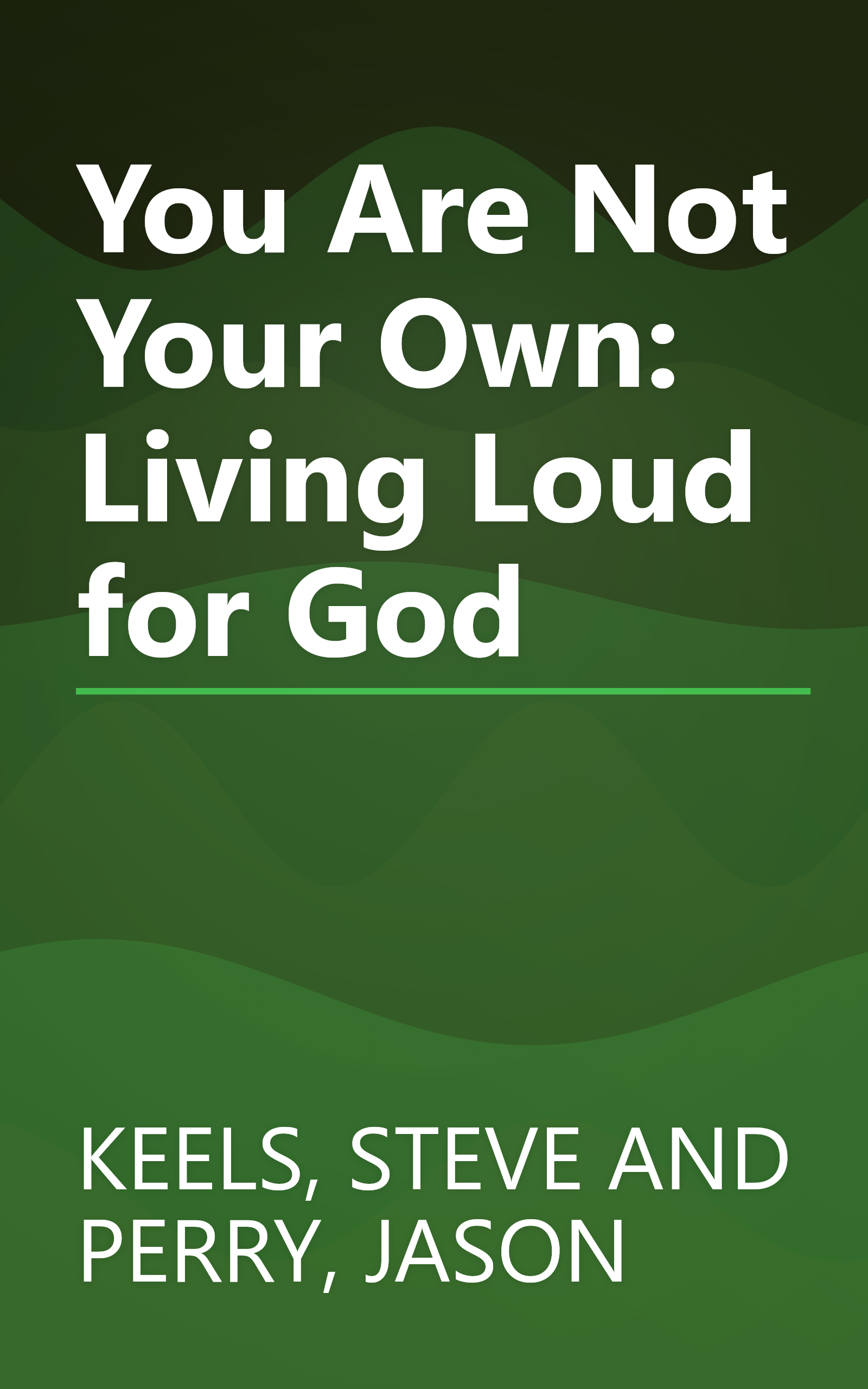 You Are Not Your Own: Living Loud for God book cover