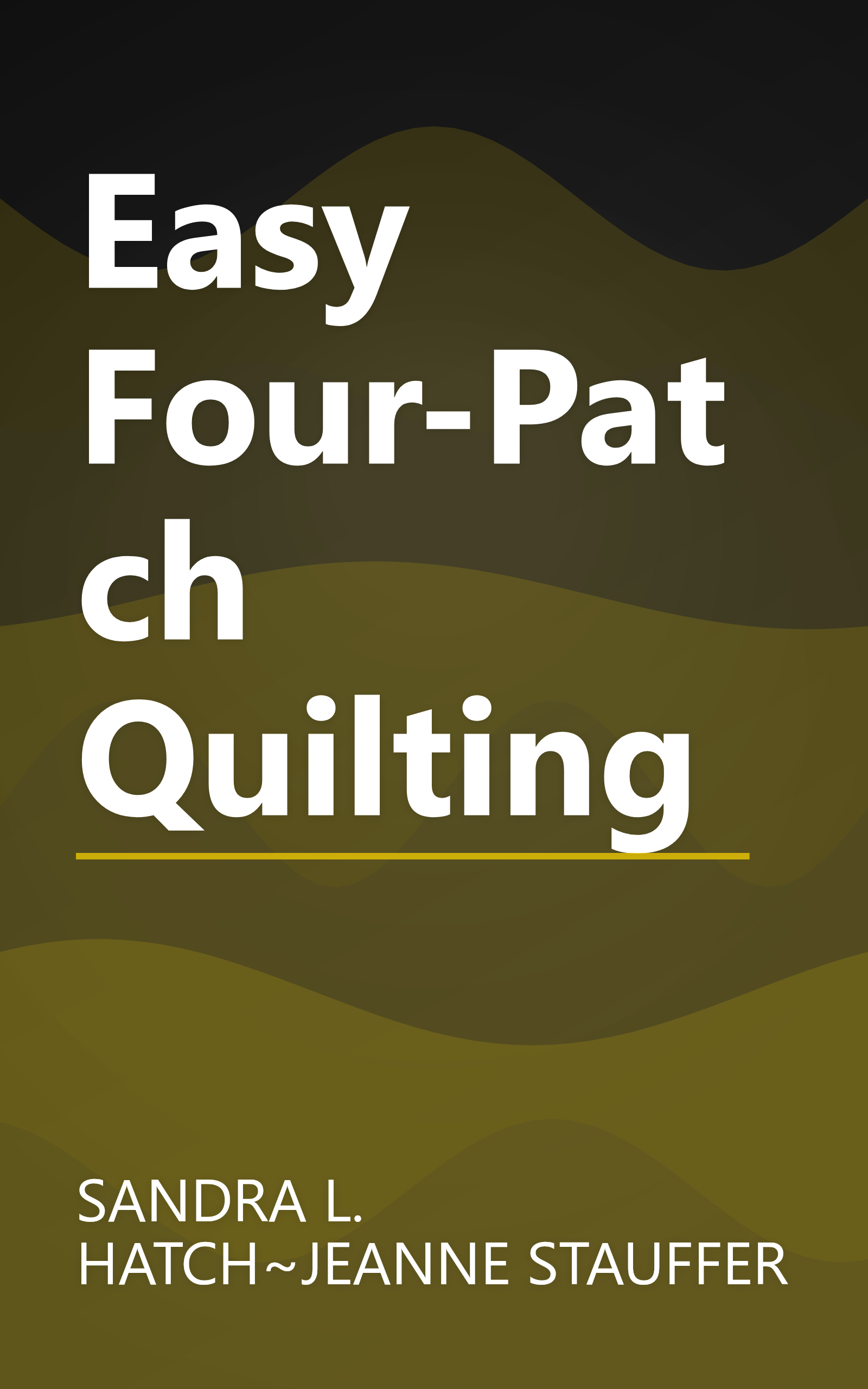 Easy Four-Patch Quilting book cover