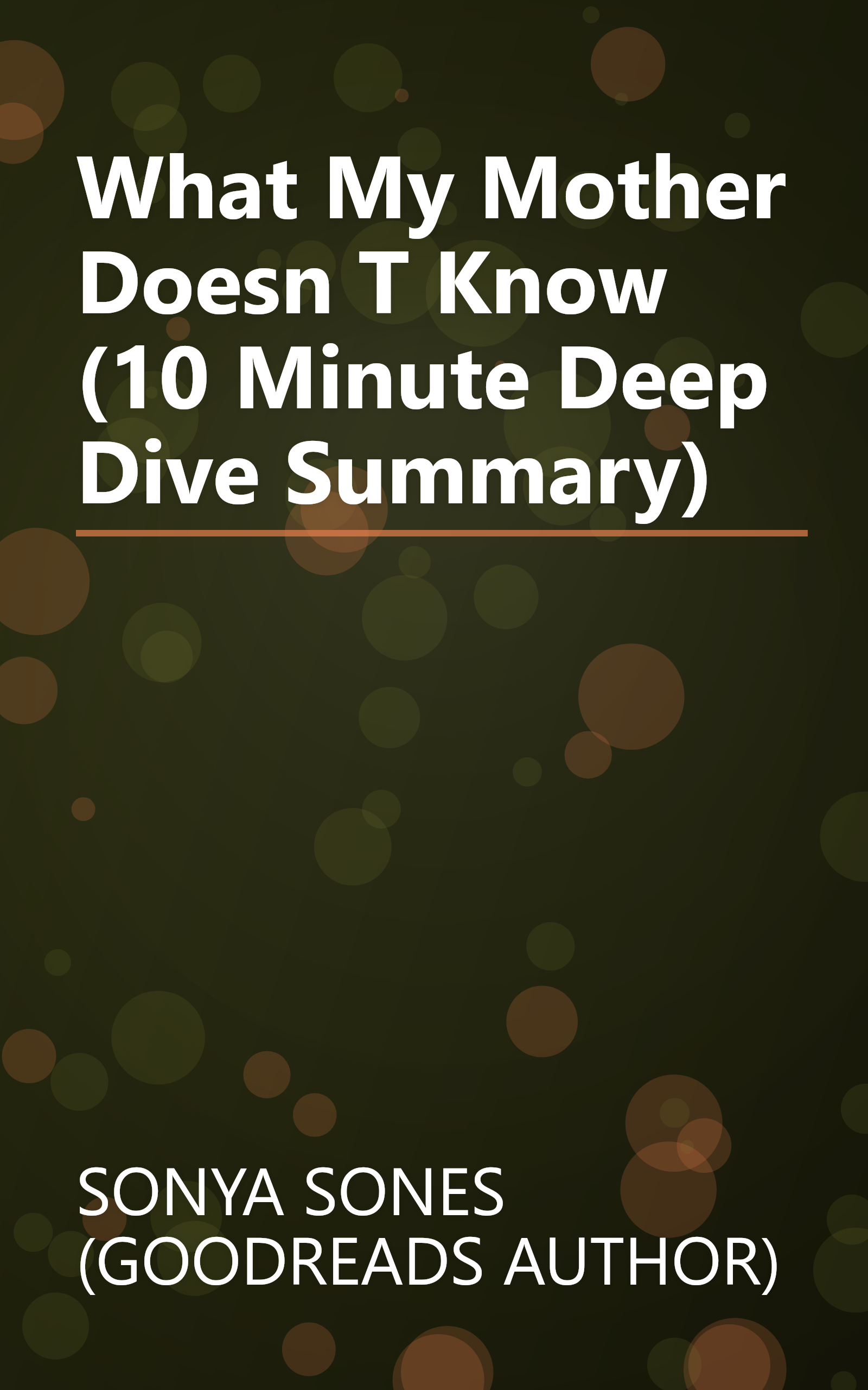 What My Mother Doesn T Know (10 Minute   Deep Dive Summary) book cover