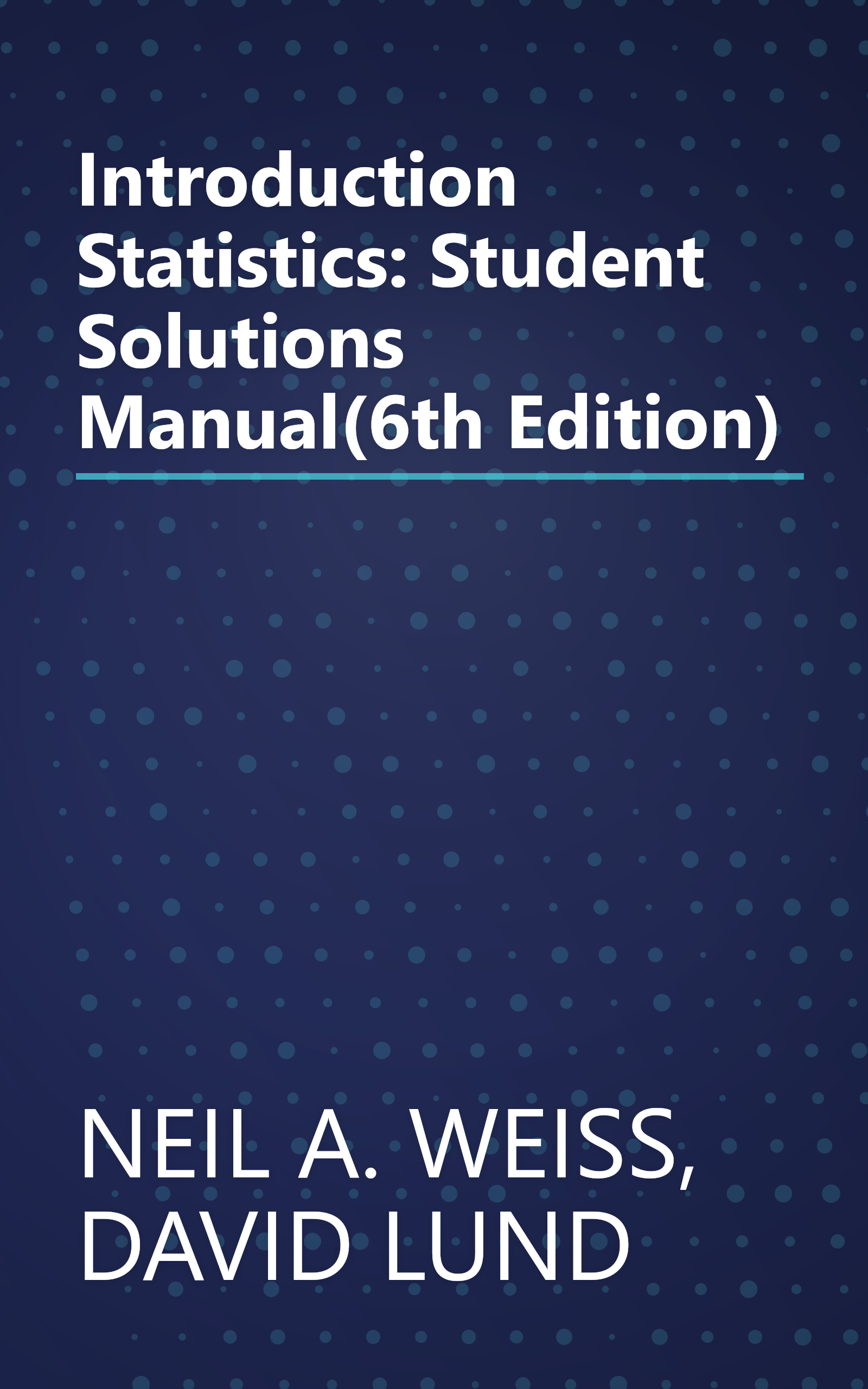 Introduction Statistics: Student Solutions Manual(6th Edition) book cover