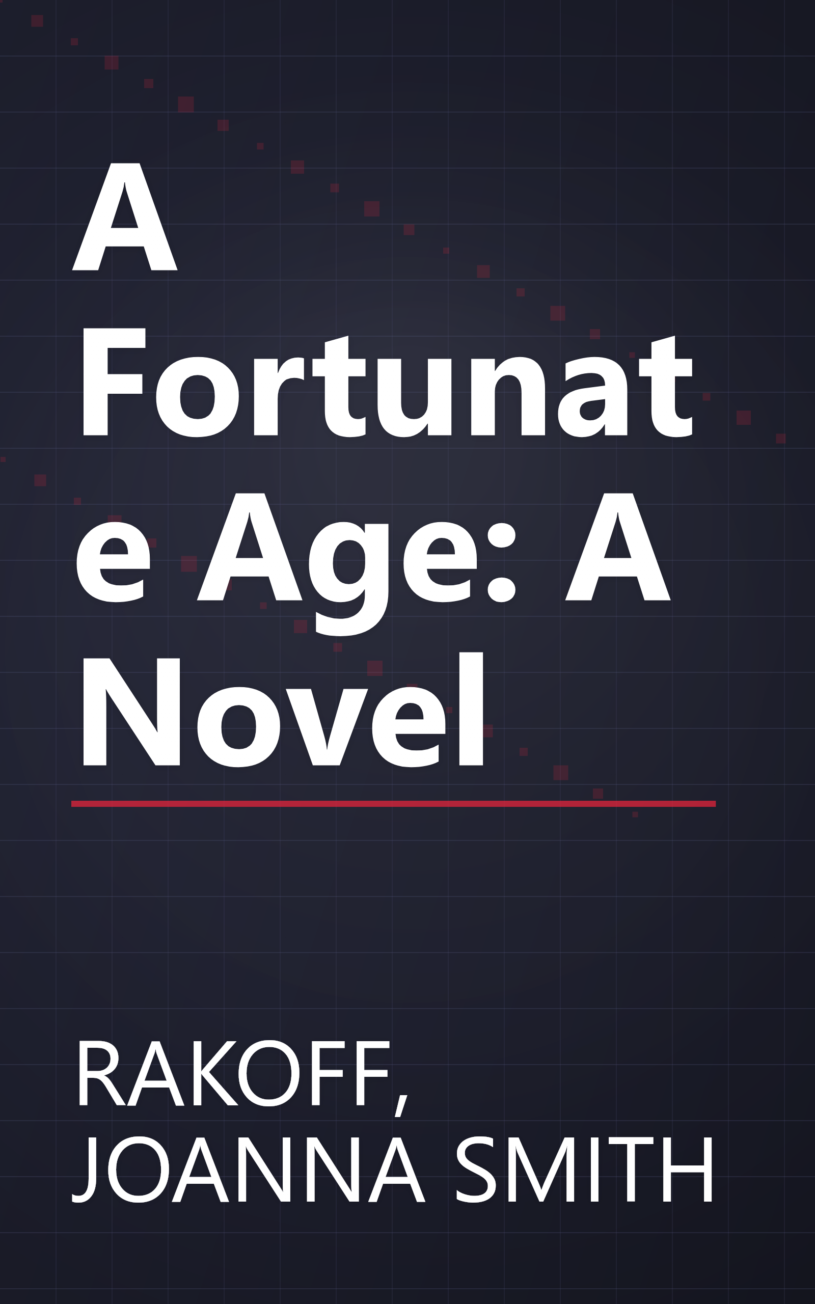 A Fortunate Age: A Novel book cover