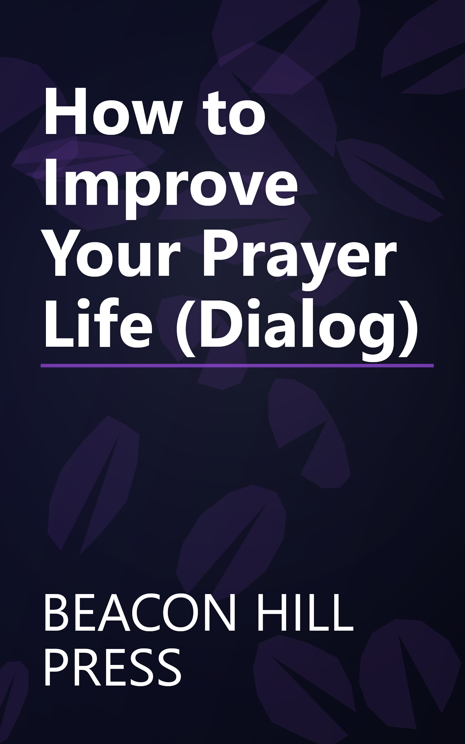 How to Improve Your Prayer Life (Dialog) book cover