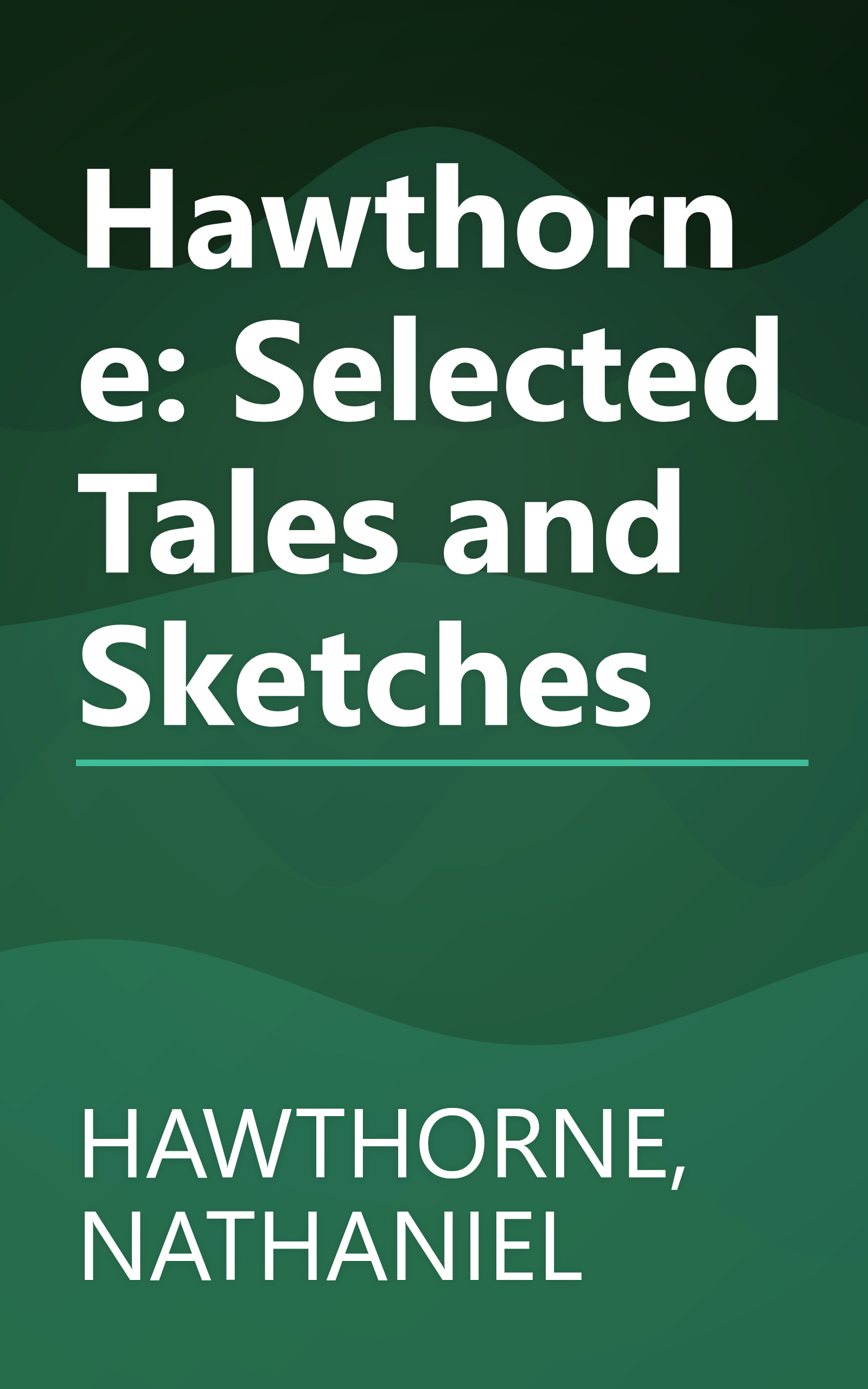 Hawthorne: Selected Tales and Sketches book cover