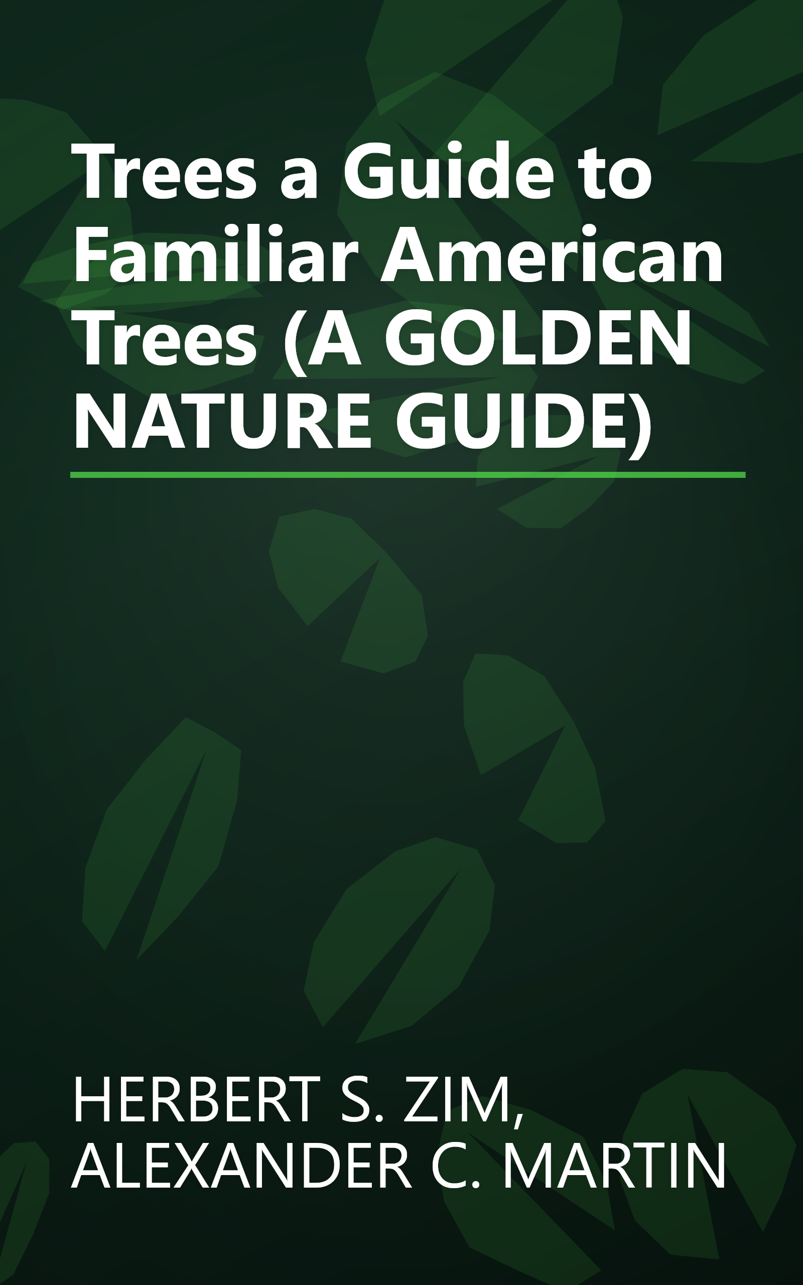 Trees a Guide to Familiar American Trees (A GOLDEN NATURE GUIDE) book cover