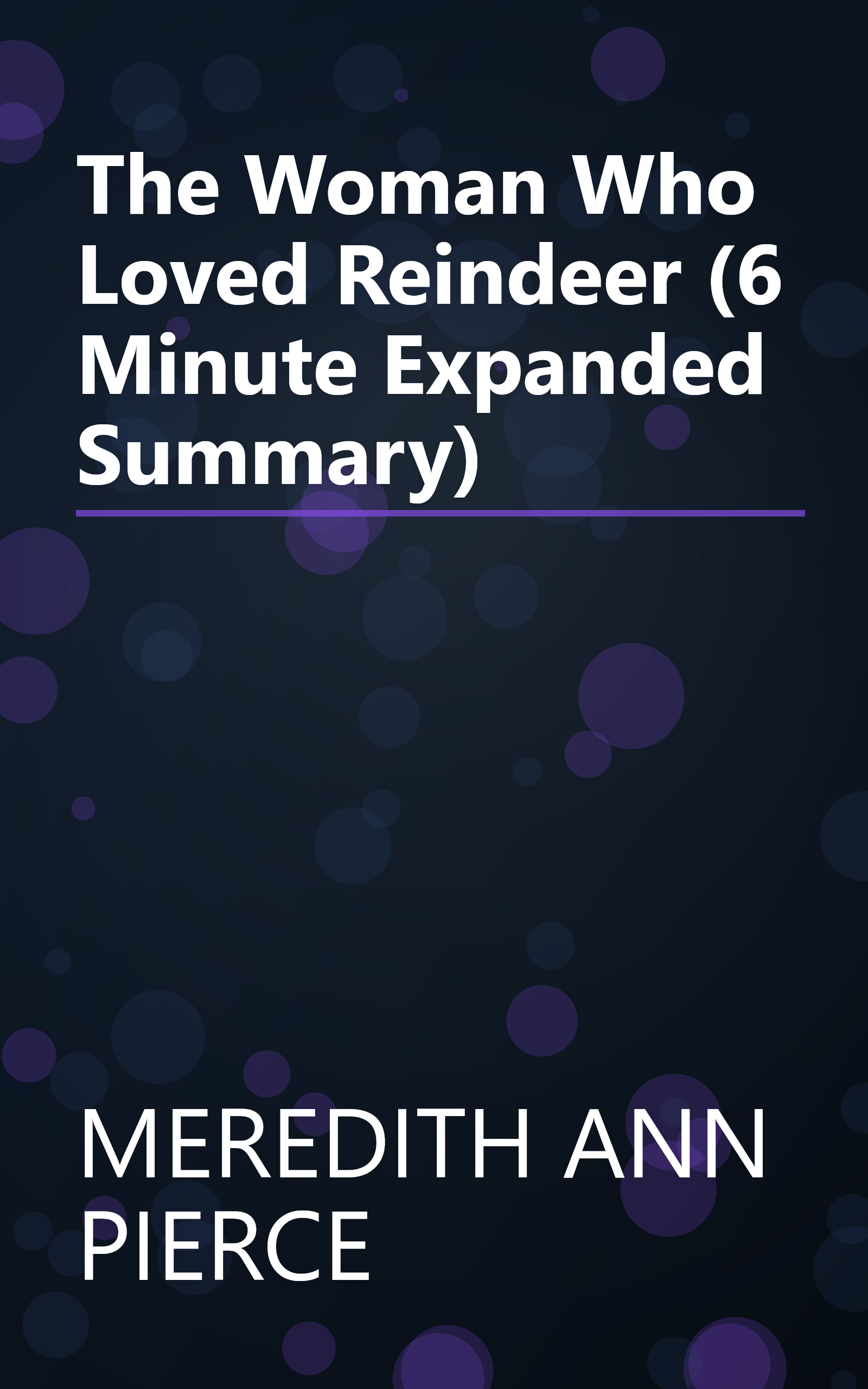 The Woman Who Loved Reindeer (6 Minute   Expanded Summary) book cover